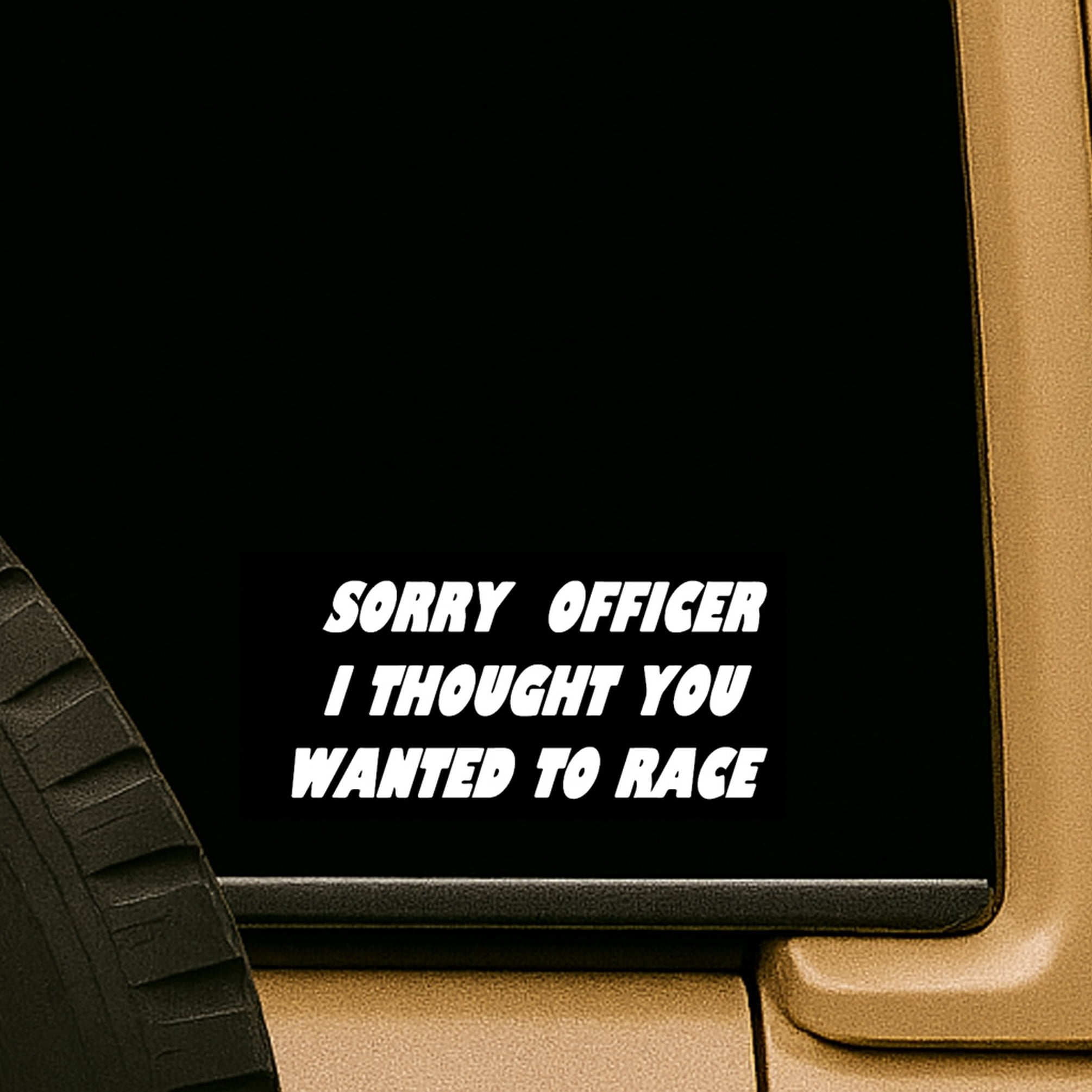 sorry officer i thought you wanted to race playful speed humor for bold ...