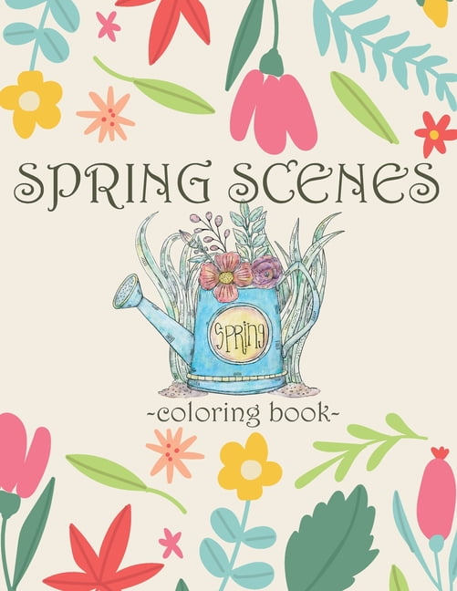 spring scenes coloring book: A Coloring pages Featuring Beautiful ...