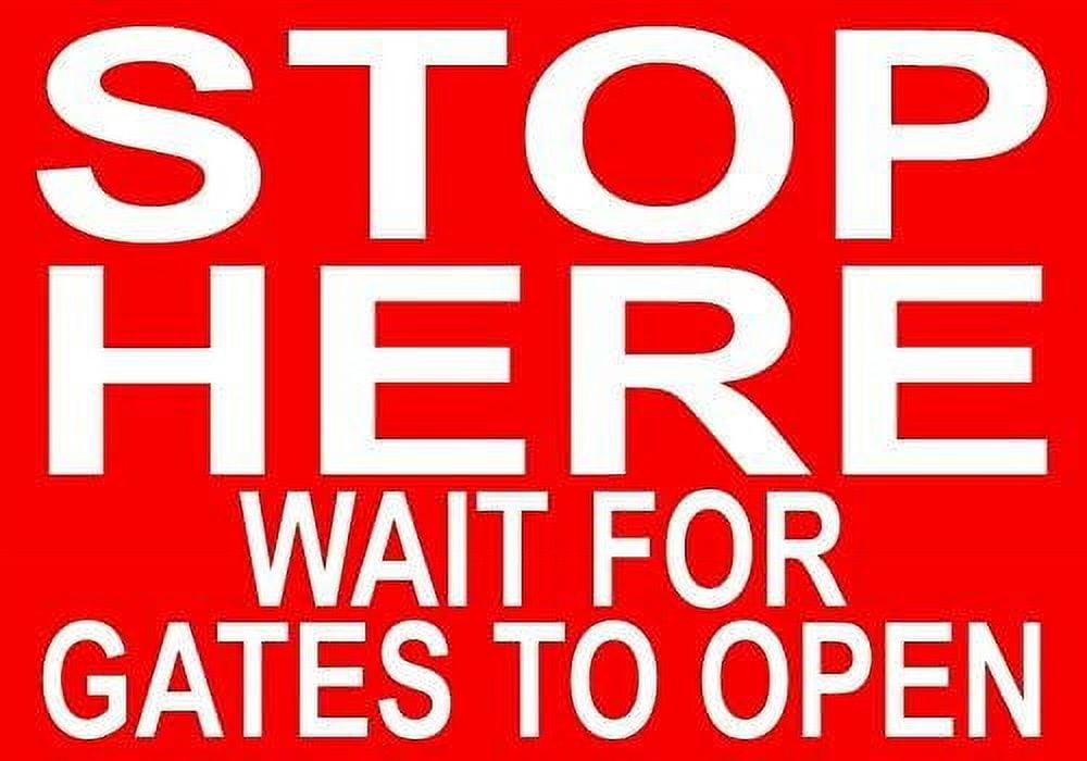 stop here wait gates open metal sign centimeters Size: 16 x 12 Inches ...