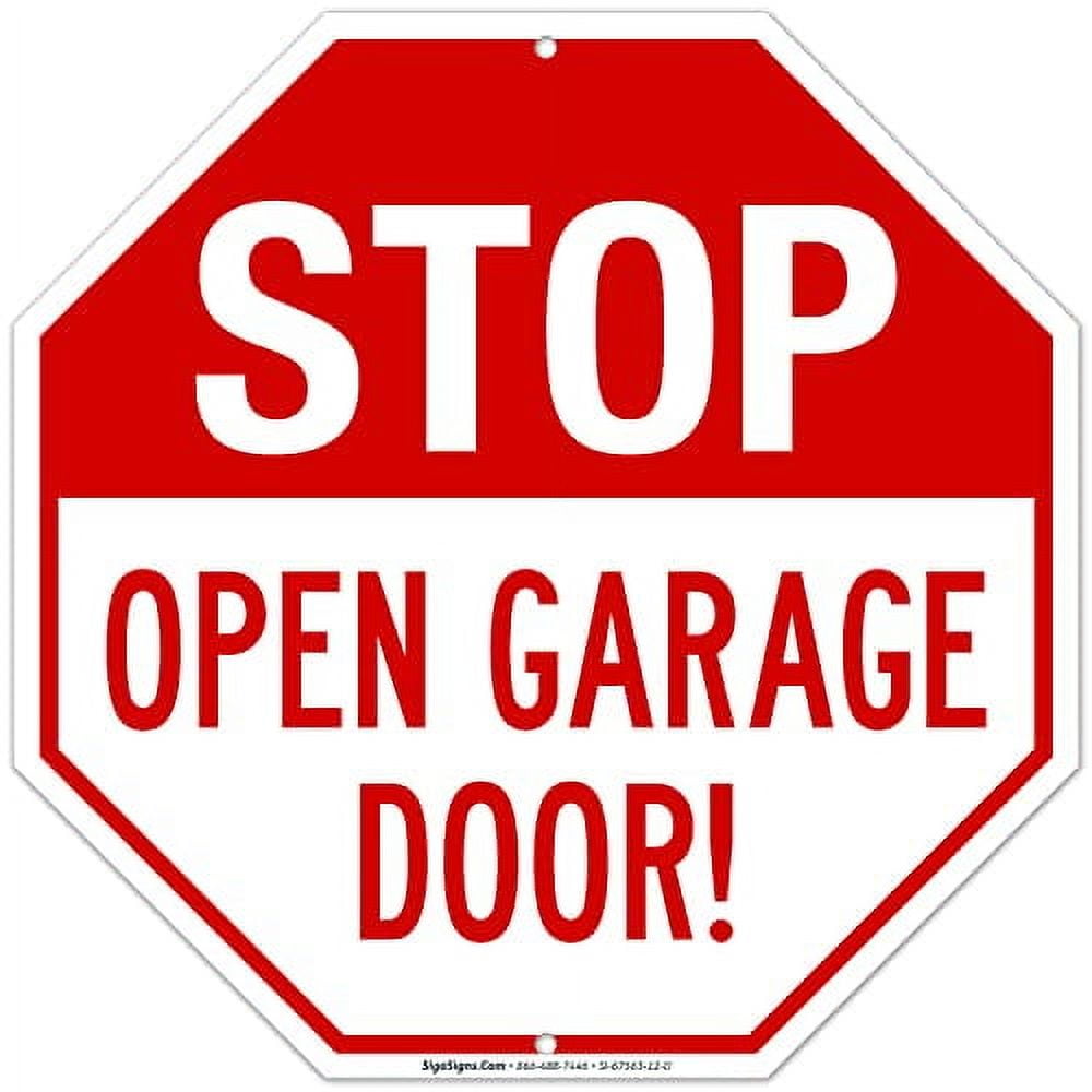 , stop open garage door sign, 12x12 inches, rust free .040 aluminum ...