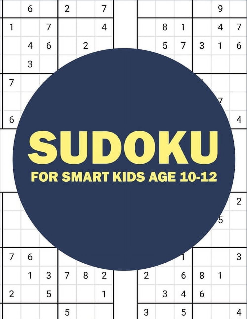 sudoku for smart kids age 10-12: sudoku for kids challenging and fun ...