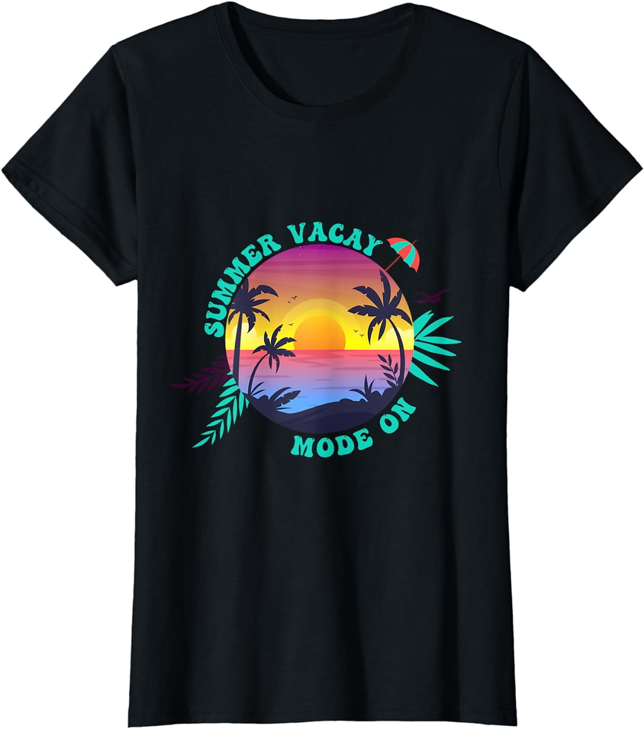summer vacay mode on Summer Vacation Family Friends T-Shirt - Walmart.com