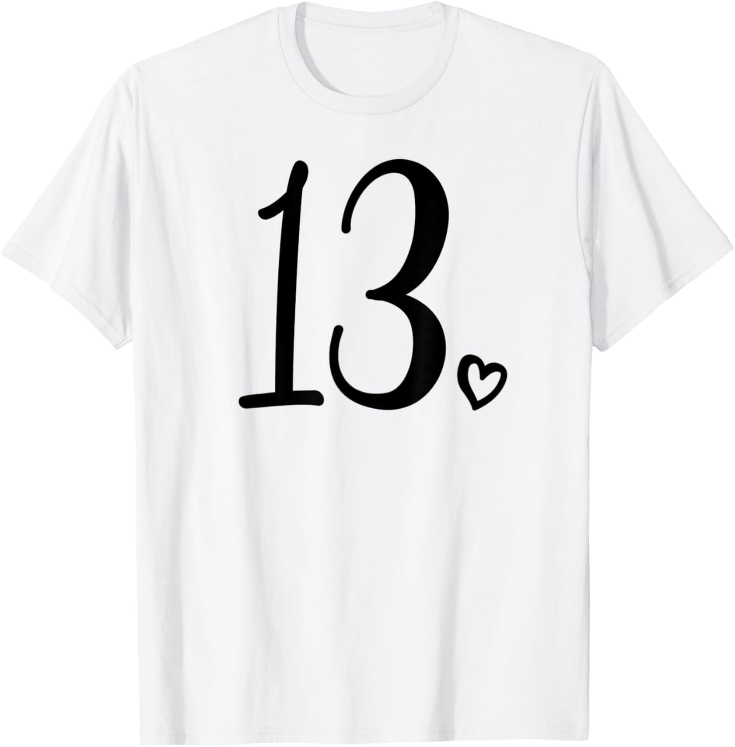t-shirt 13th Birthday For Teen Girls Thirteen Cute 13 Years Old T-Shirt ...