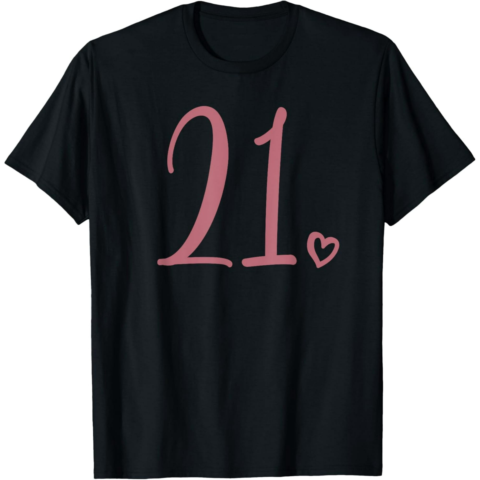 t-shirt 21st Birthday, For Women Twenty-One Number 21 Years Old Cute T ...
