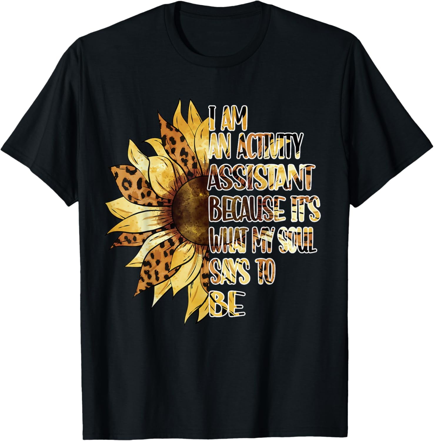 t-shirt Activity Assistant Flower Activities Assistant Appreciation T ...