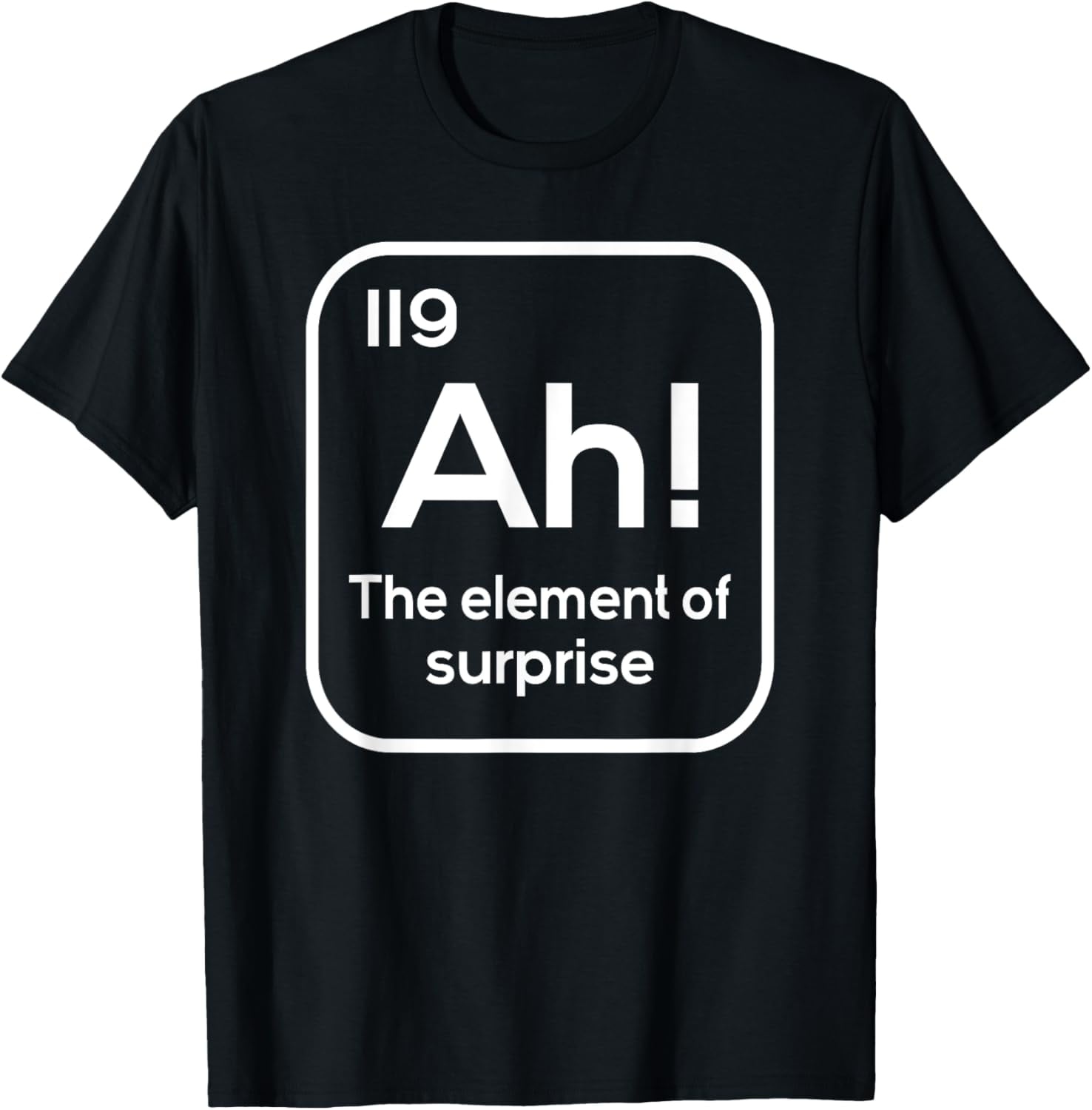 t-shirt Ah The Element Of Surprise - Chemistry Teacher Sarcastic T ...