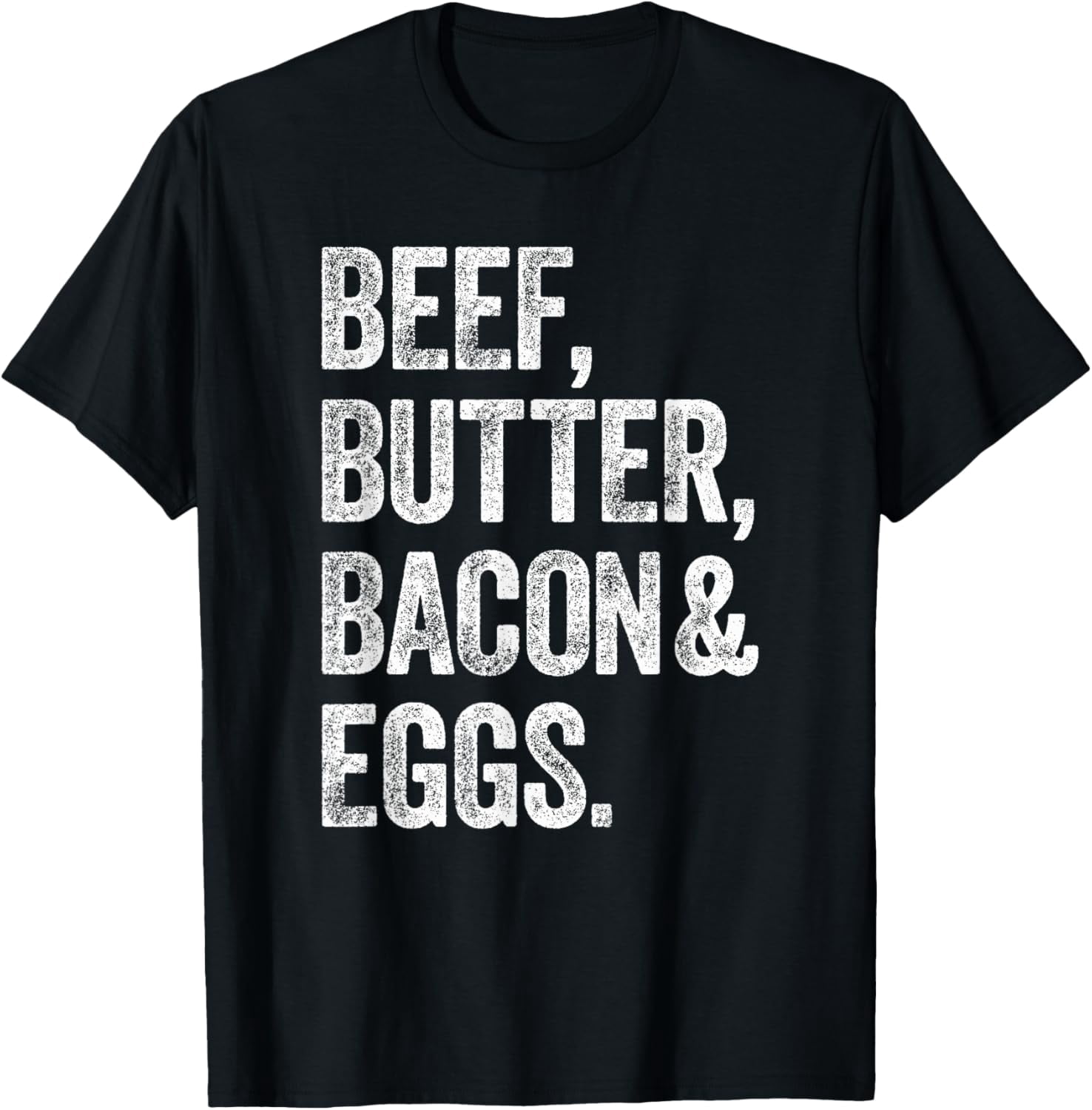 t-shirt BBBE Carnivore Diet Meat Eater Beef Butter Bacon Eggs T-Shirt ...