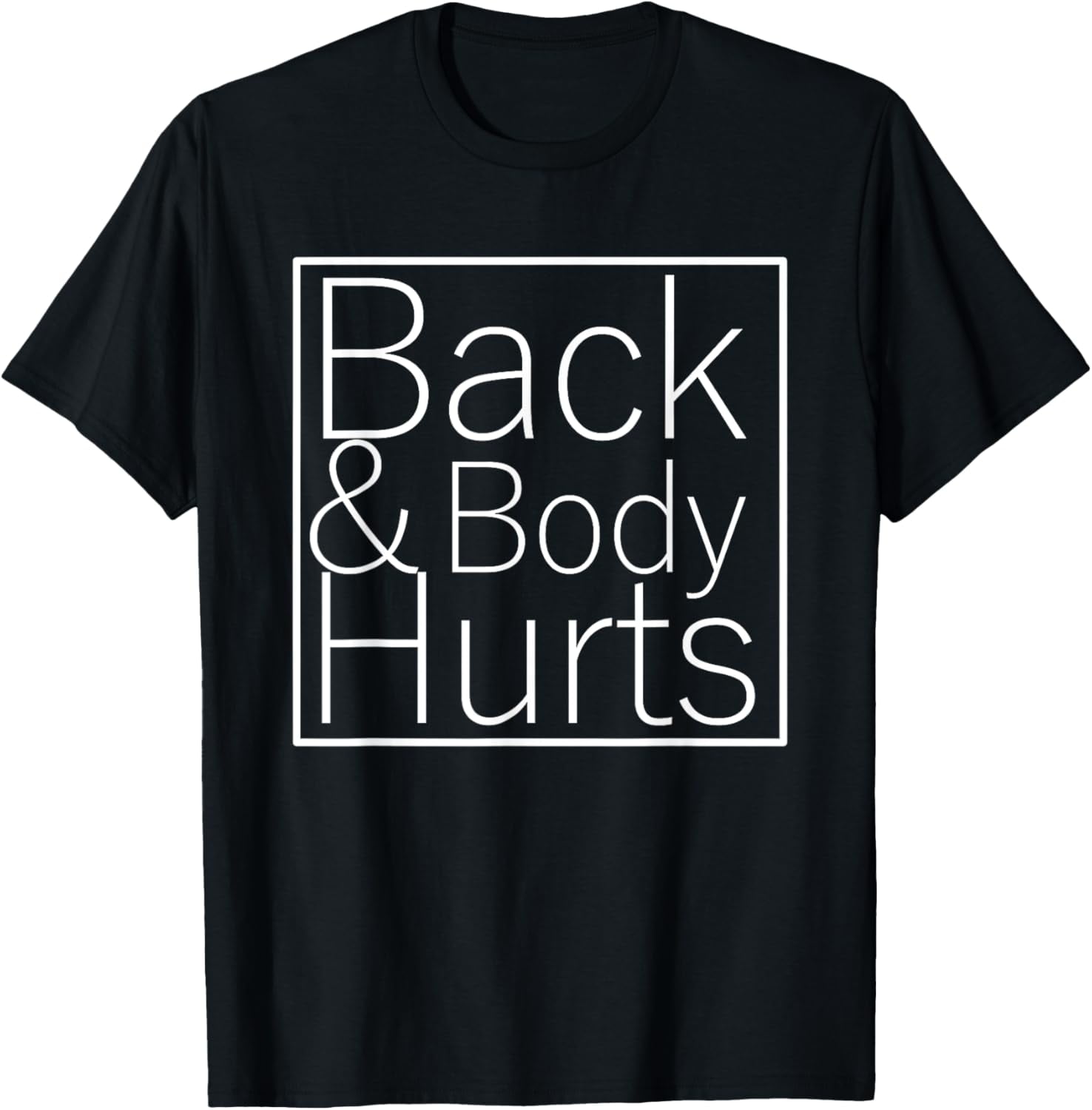 t-shirt Back And Body Hurts Funny Meme Exercise Workout Gym T-Shirt ...