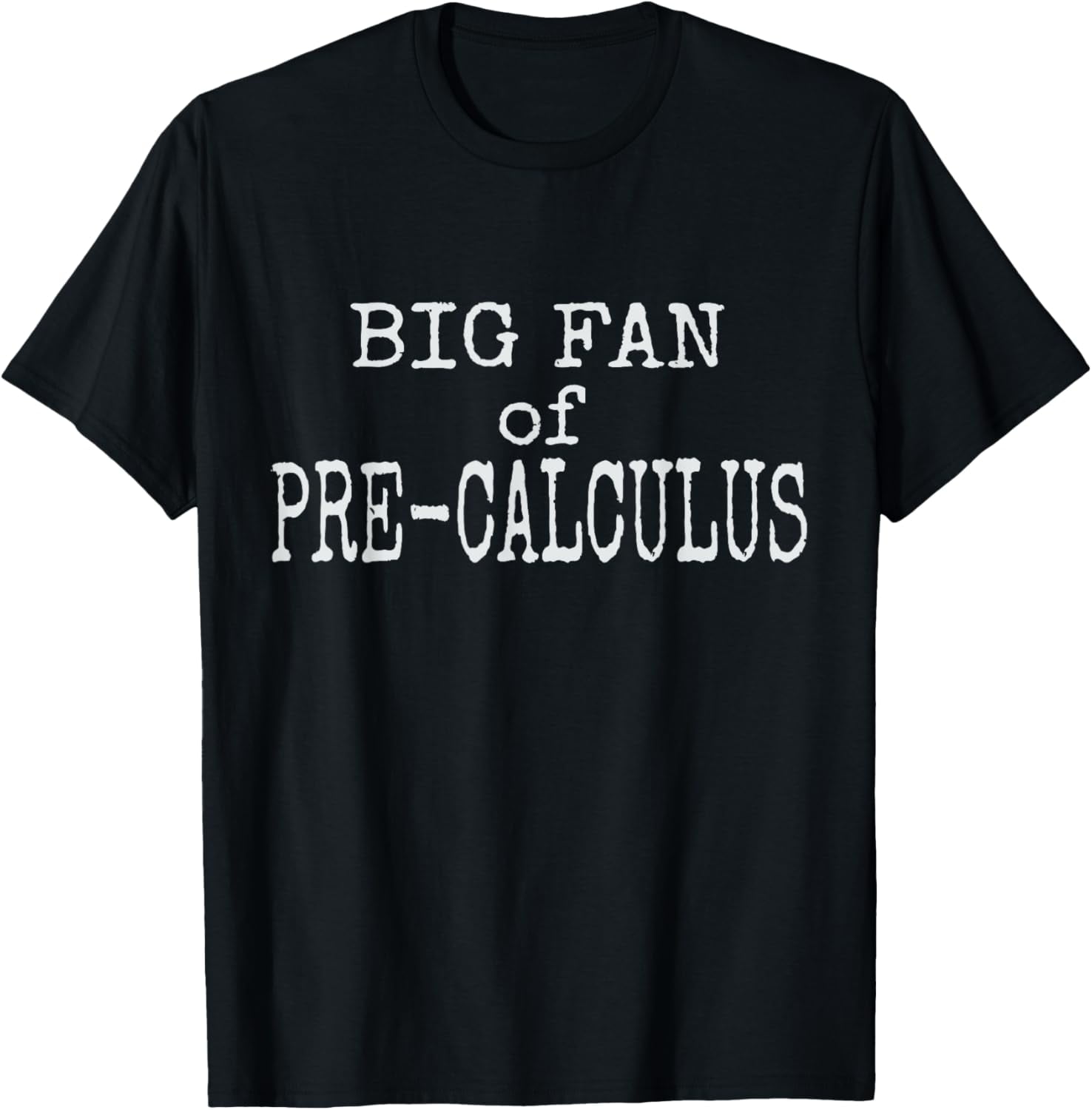 t-shirt Big Fan of Pre-Calculus T-Shirt mens，black，women，funny，journey ...