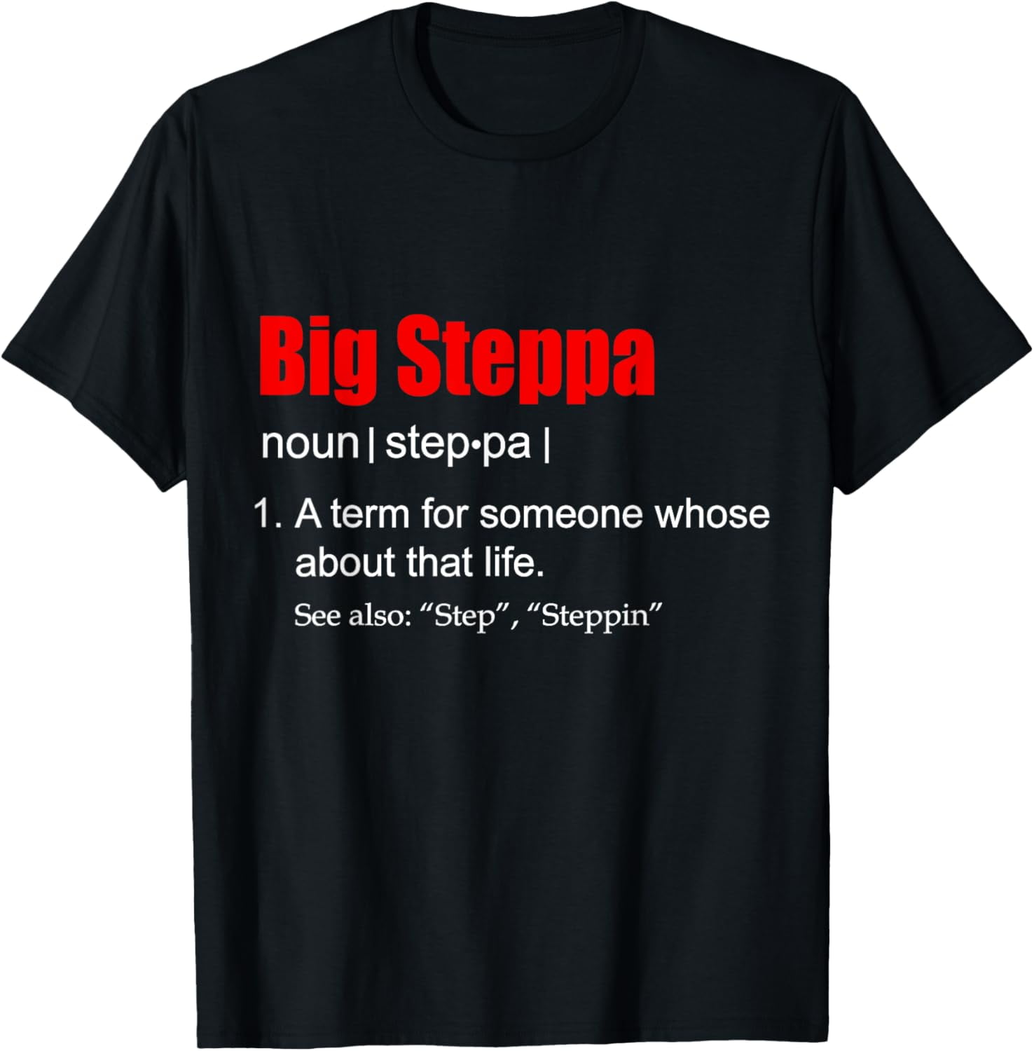 t-shirt Big Steppa Graphic Definition Hip Hop T-Shirt mens，black，women ...