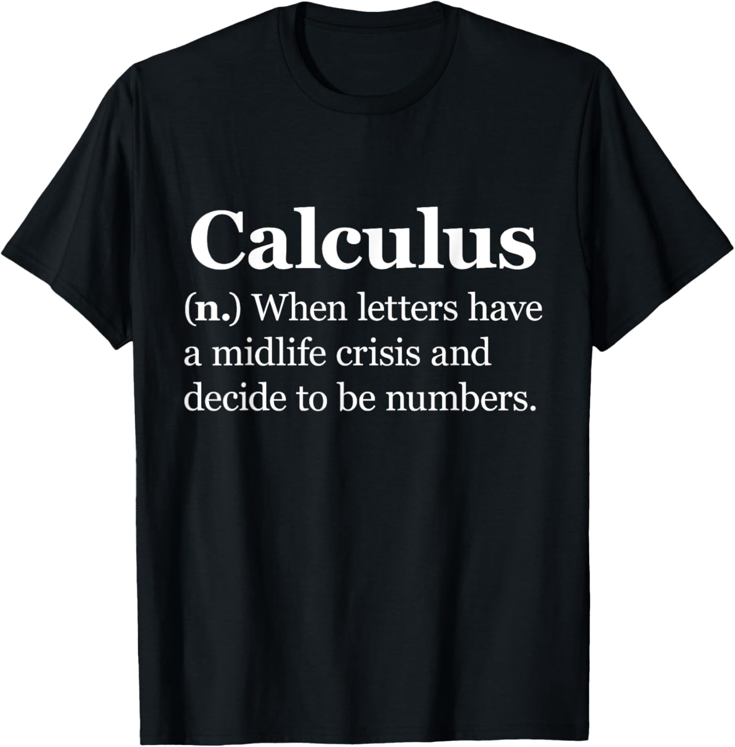 t-shirt Calculus Definition - Funny Calculus Math Teacher or Student T ...