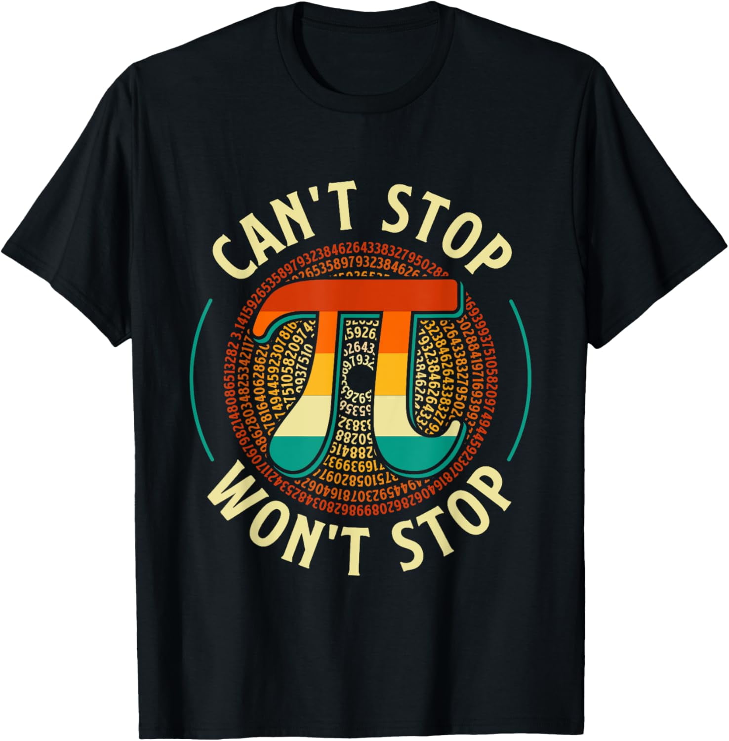 t-shirt Can't Stop - Pi Day Math Lover Science Pi Symbol T-Shirt mens ...