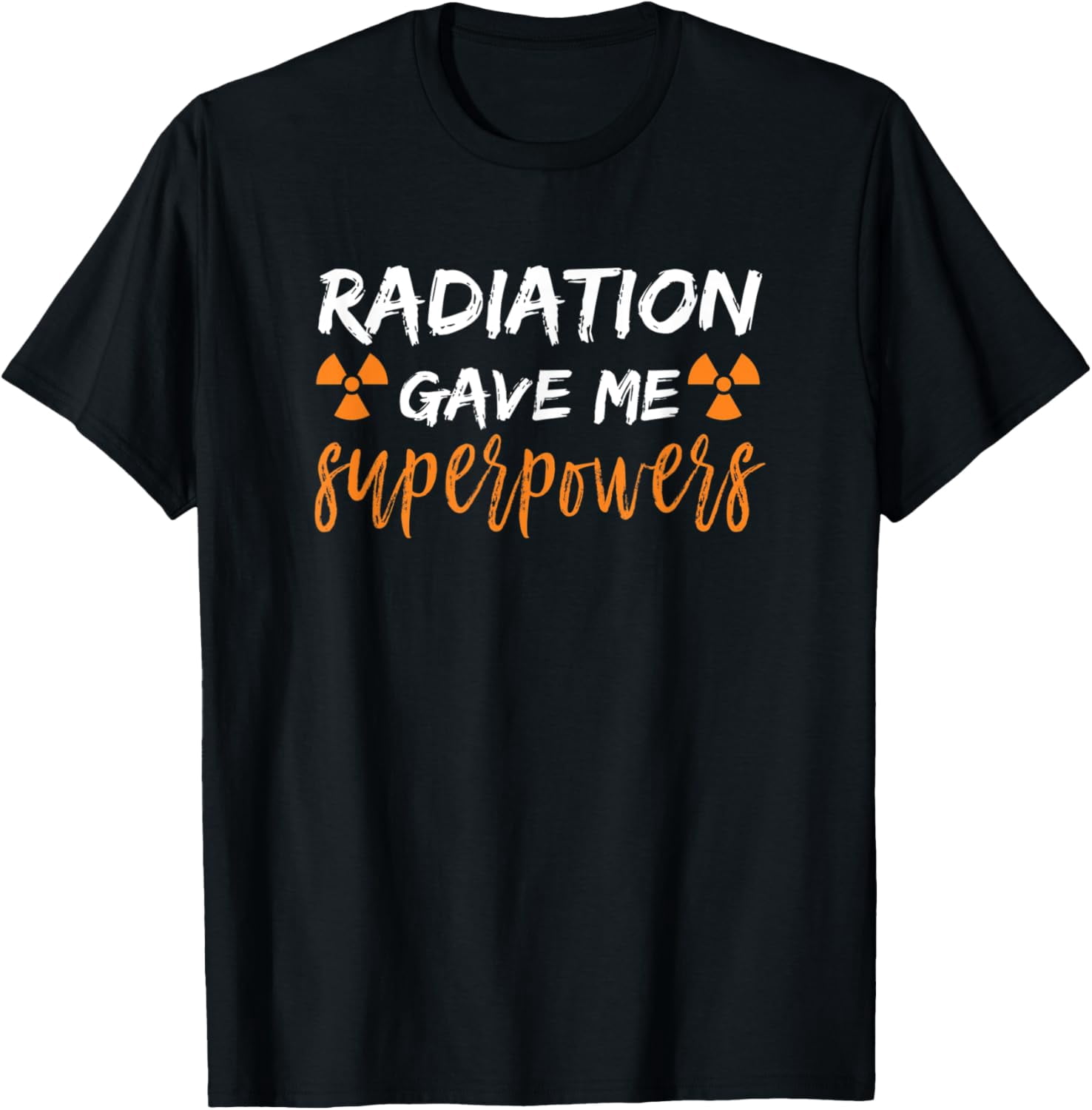 t-shirt Cancer Patient Radiation Gave Me Superpowers Humor T-Shirt ...