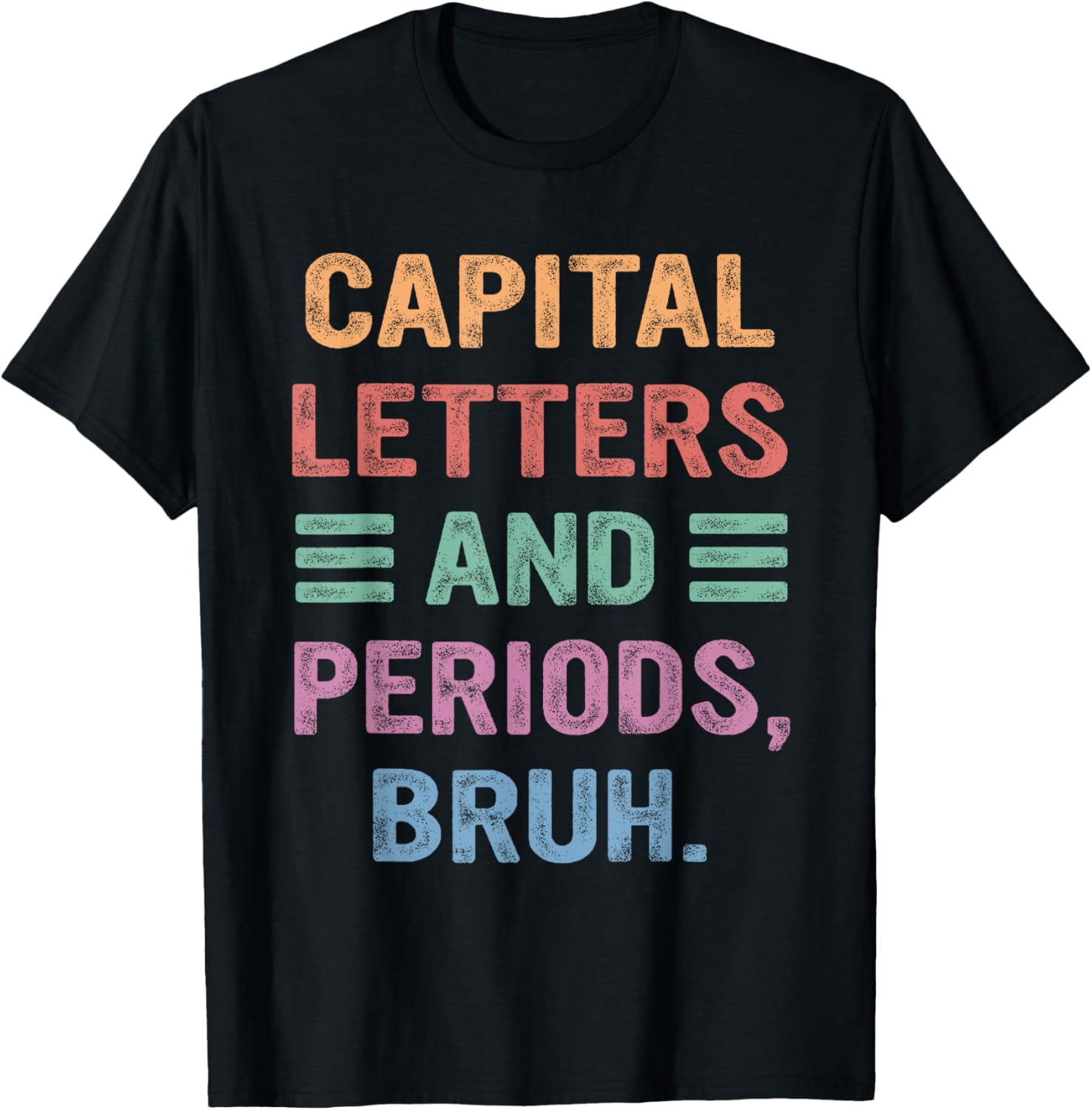 t-shirt Capital Letters and Periods Bruh, Bruh Teacher T-Shirt mens ...