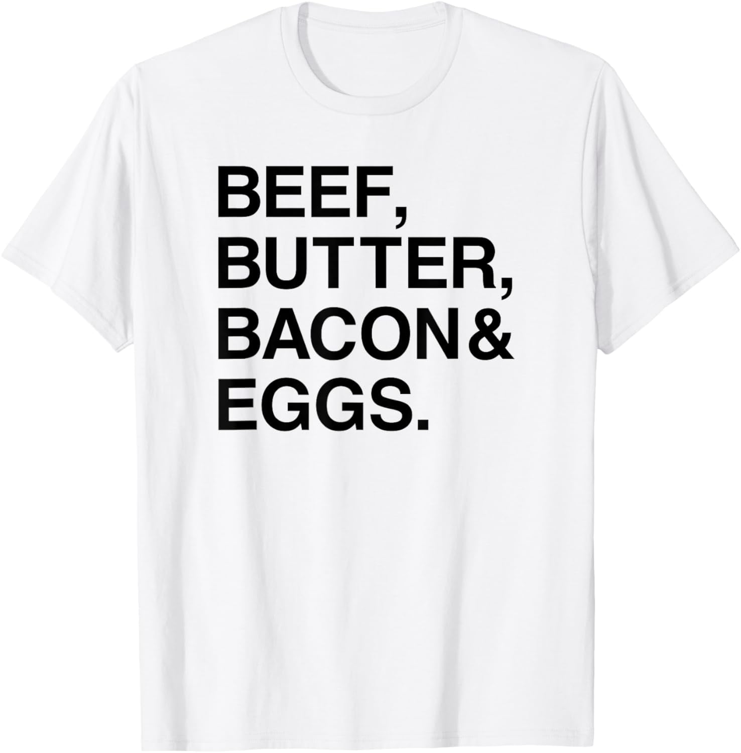 t-shirt Carnivore Diet Meat Eater Beef Butter Bacon Eggs BBBE T-Shirt ...