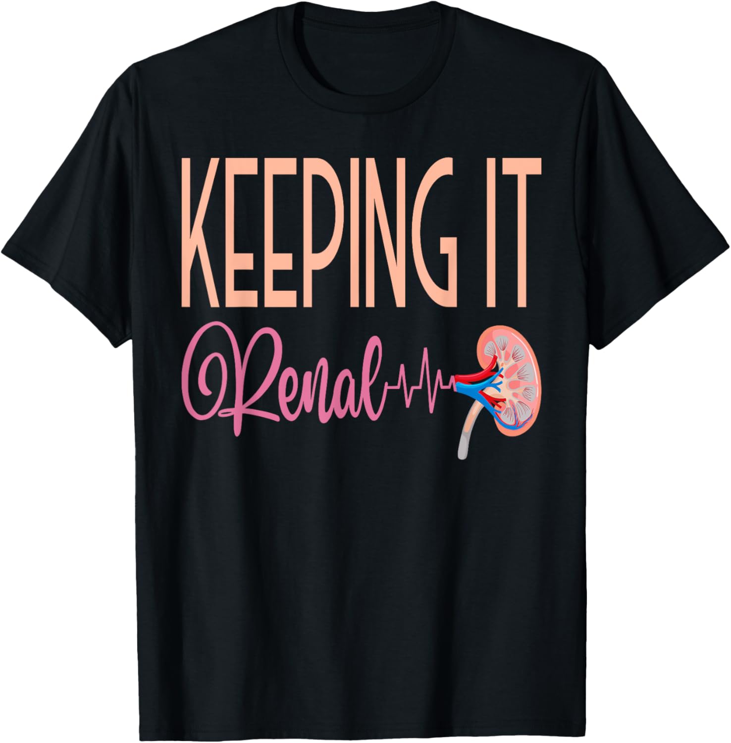 t-shirt Dialysis Technician Week Keeping It Renal Nephrology Nurse T ...