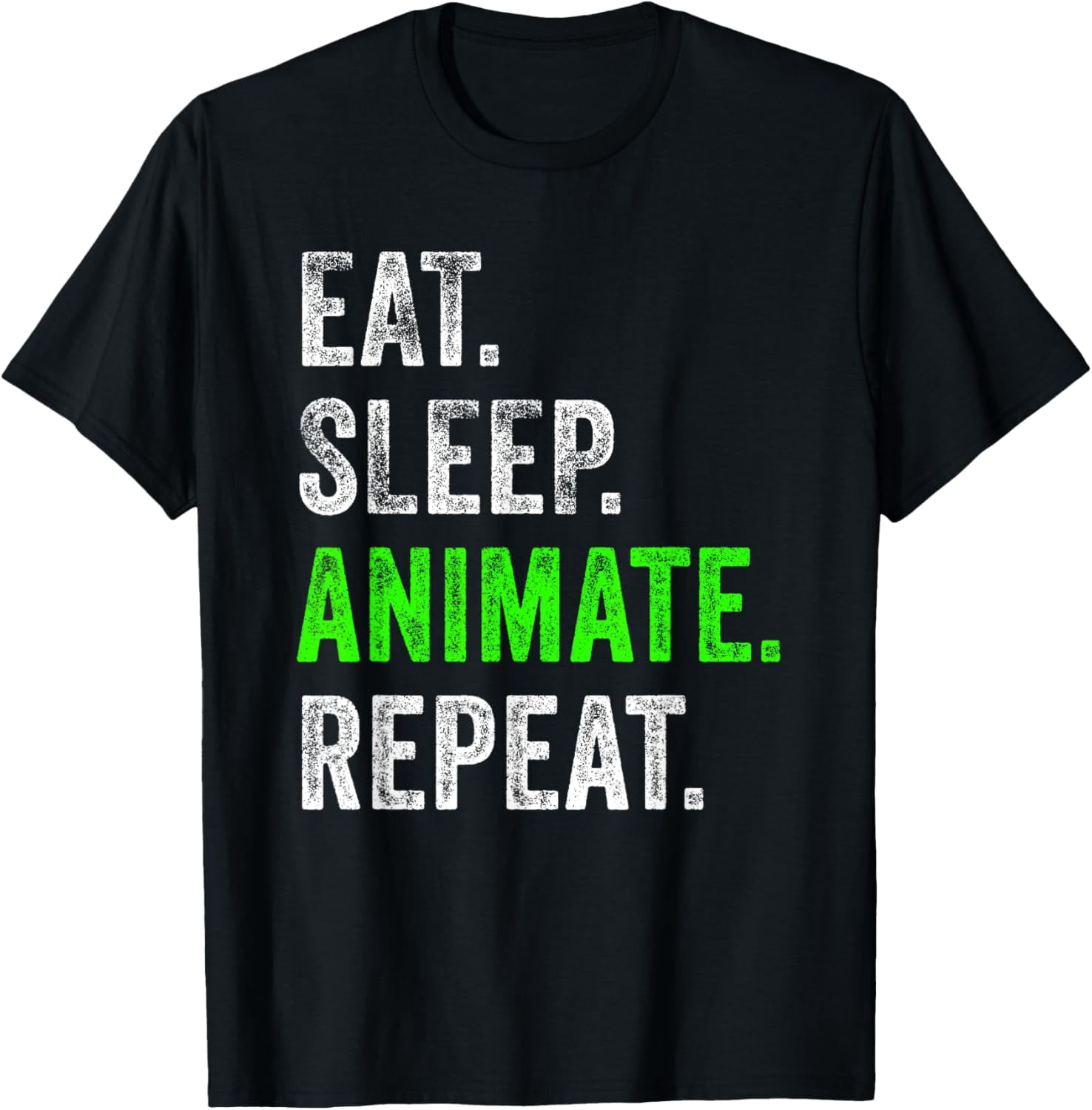 t-shirt Eat Sleep Animate Repeat Animator Animation Lovers T-Shirt mens ...
