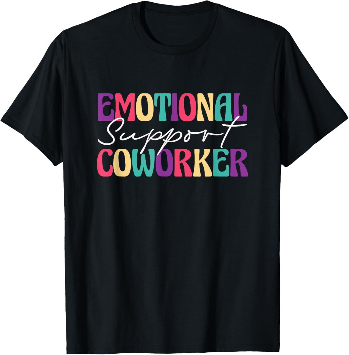 t-shirt Emotional Support Coworker T-Shirt mens，black，women，funny ...