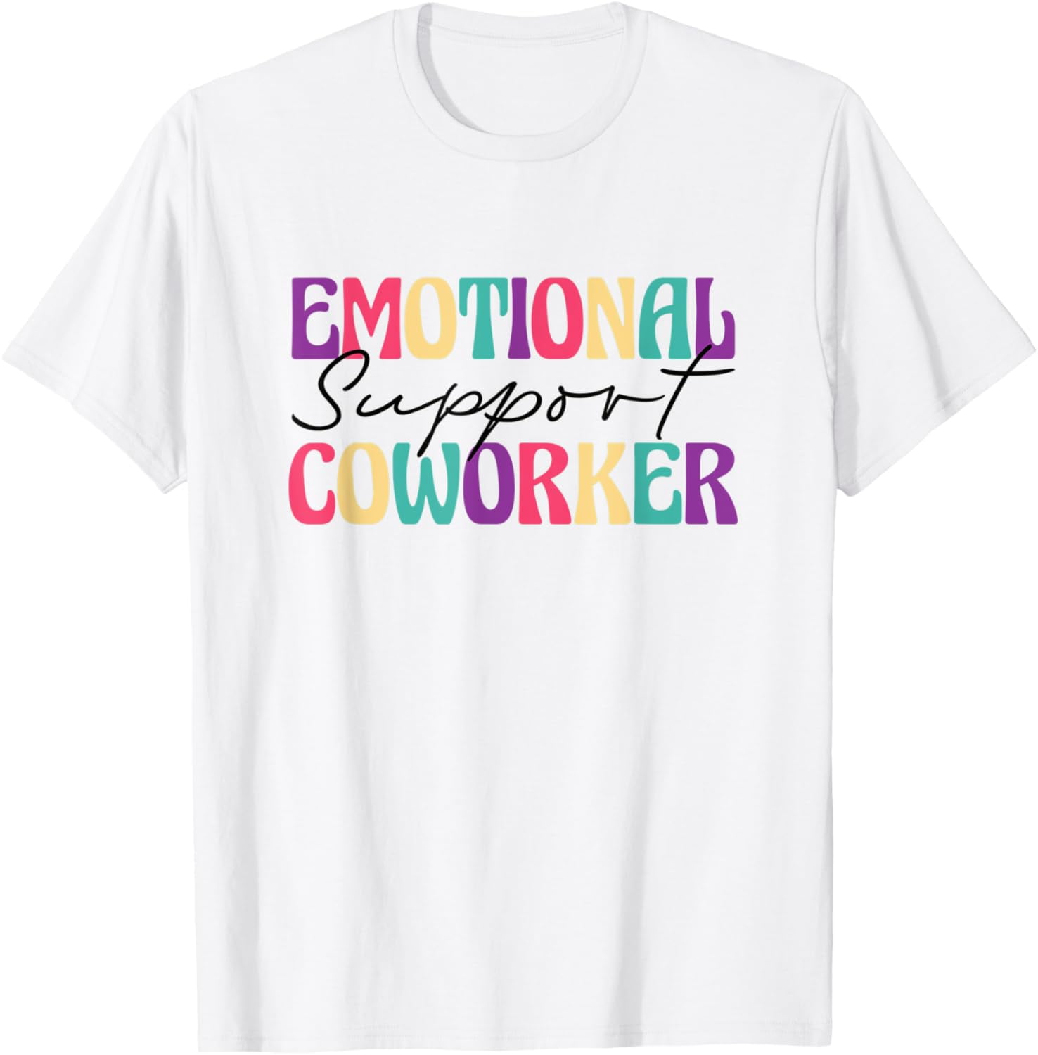 t-shirt Emotional Support Coworker T-Shirt mens, woman, white，funny ...