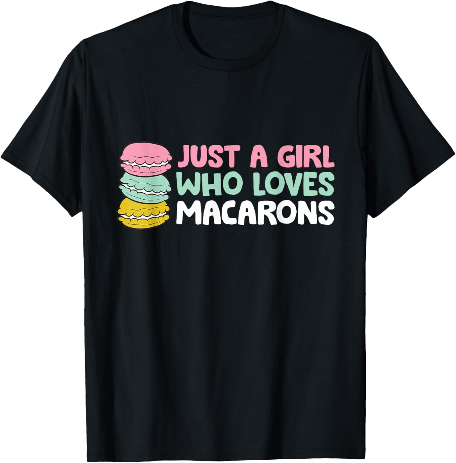t-shirt French Macaron Dessert Just a Girl Who Loves Macarons T-Shirt ...