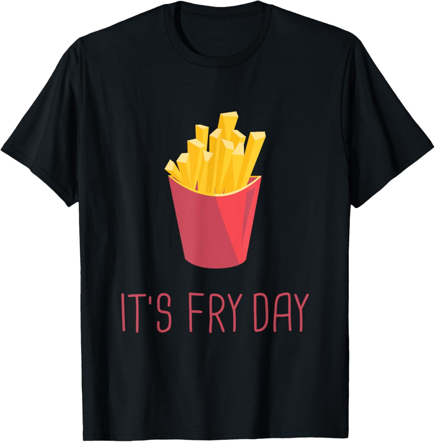 t-shirt Friday - French Fries - It's Friday - Gift - Fun T-Shirt ...
