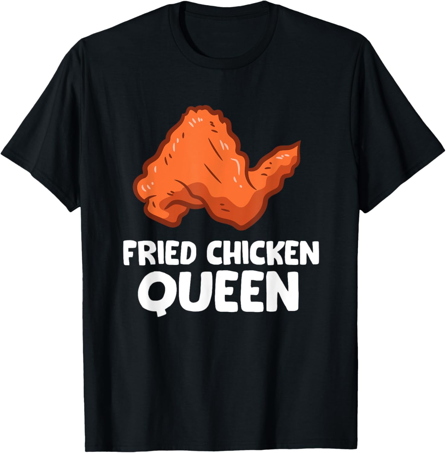t-shirt Fried Chicken Queen Funny Chicken Wing T-Shirt mens，black，women ...