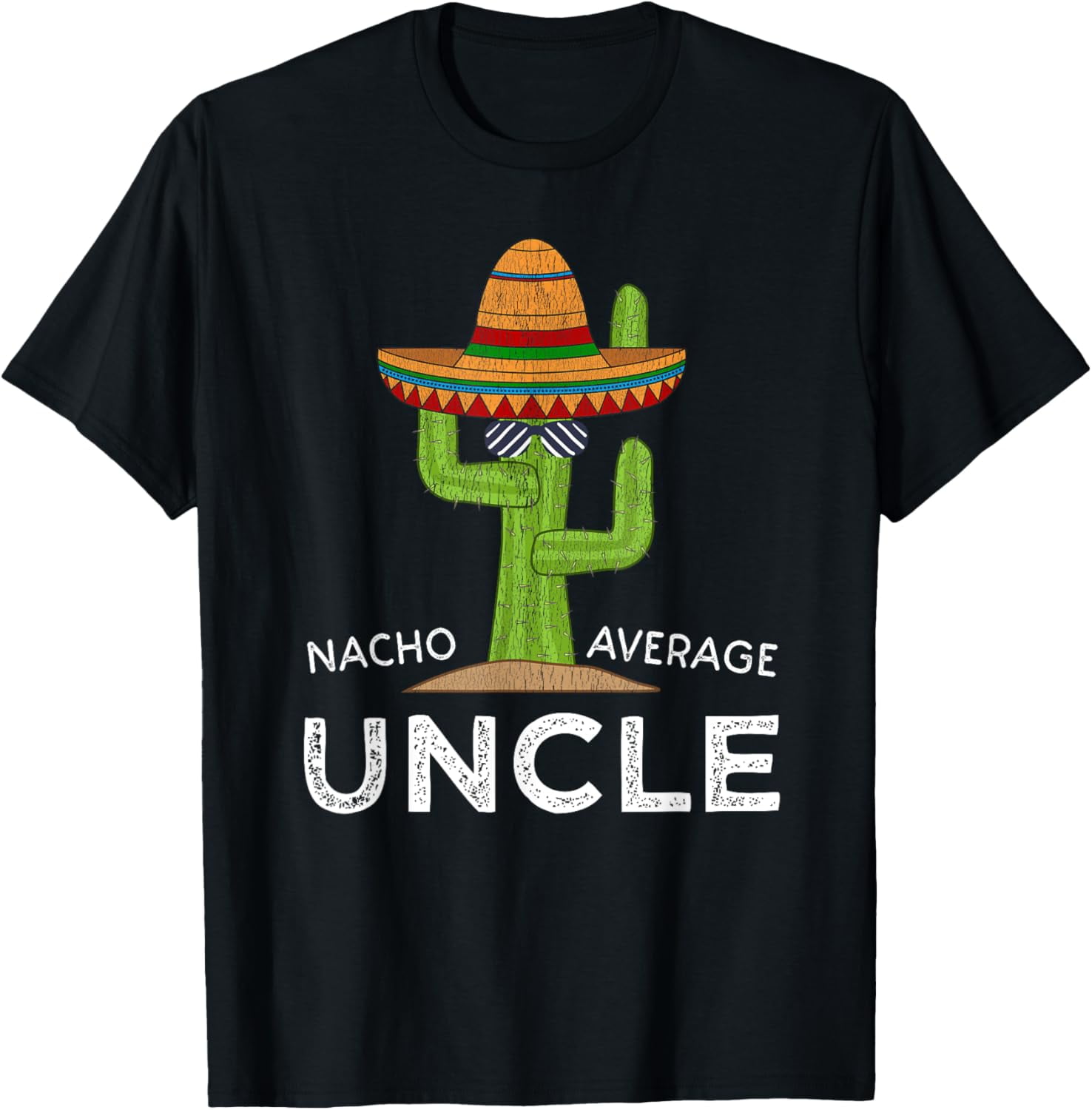t-shirt Fun Hilarious Uncle Joke Humor | Funny Nacho Average Uncle T ...