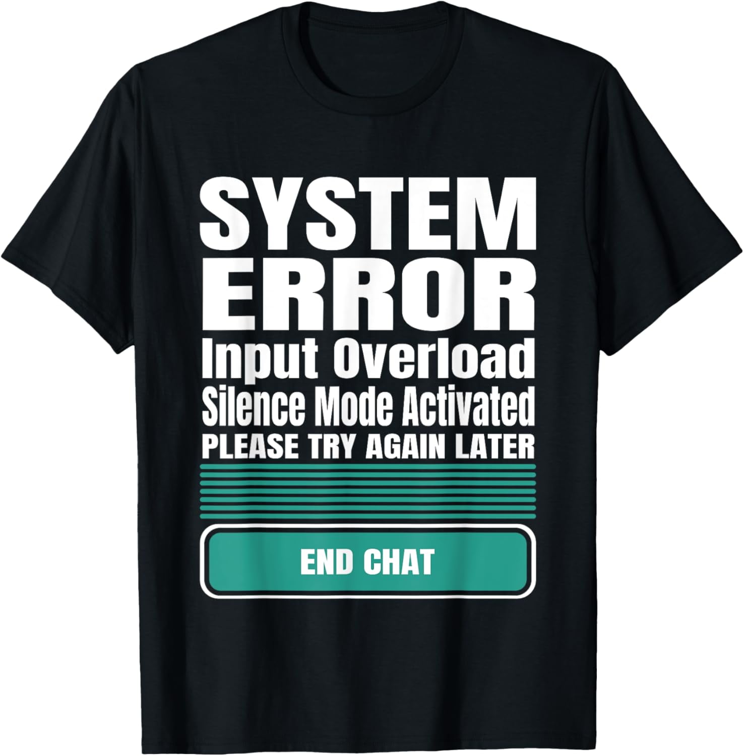 t-shirt Funny System Error: Input Overload T-Shirt mens，black，women ...