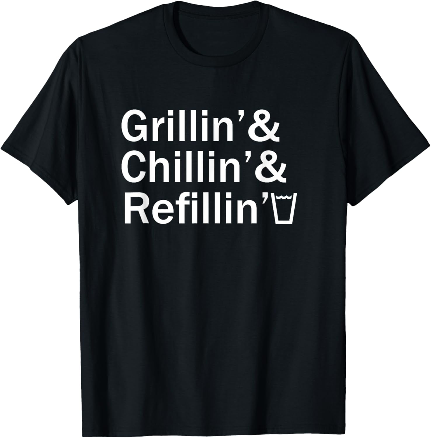 t-shirt Grillin & Chillin & Refillin Funny Backyard Tee BBQ Graphic T ...