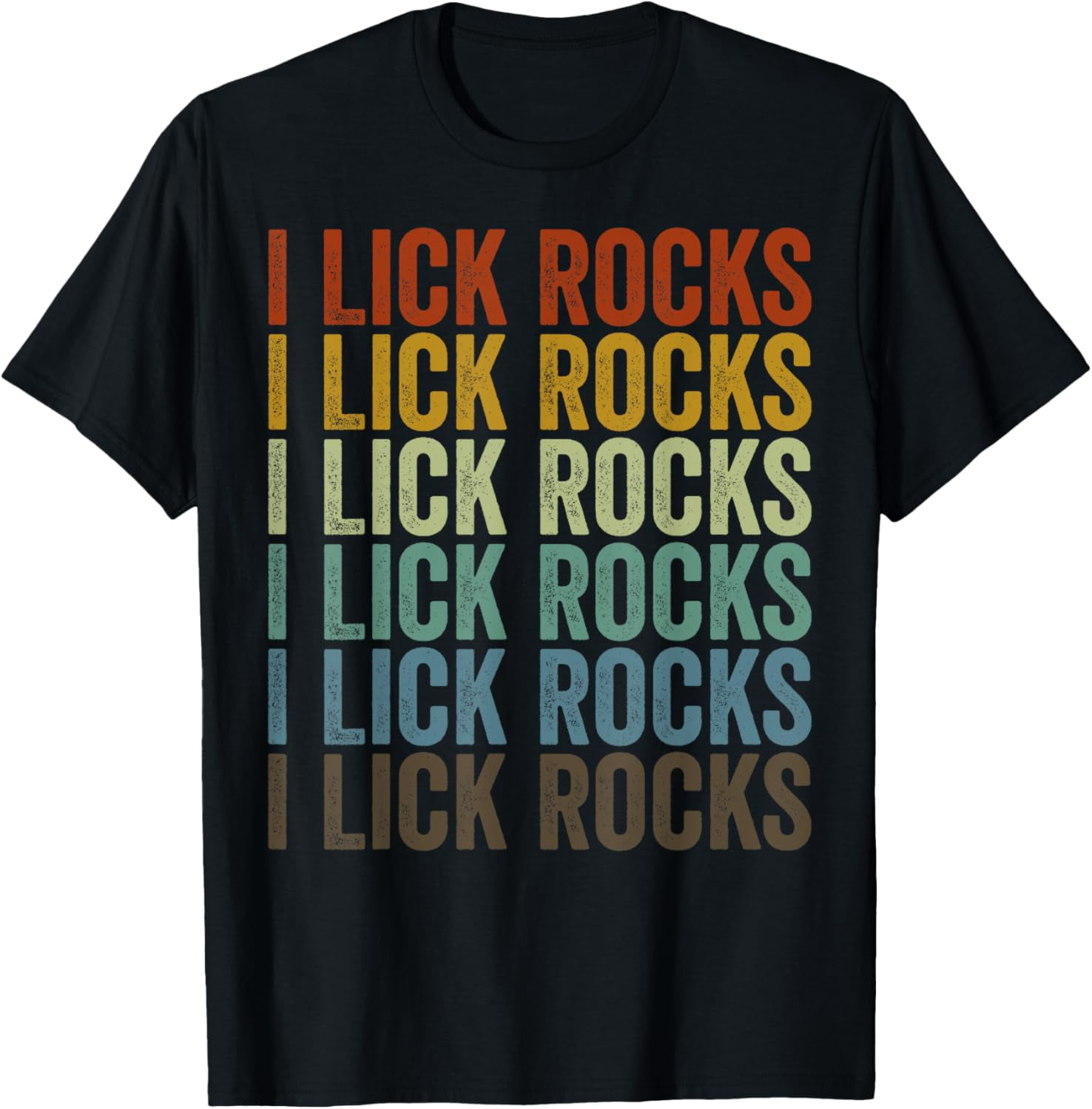 t-shirt I Lick Rocks Rock Collectors Geologist Rock Hounds T-Shirt mens ...