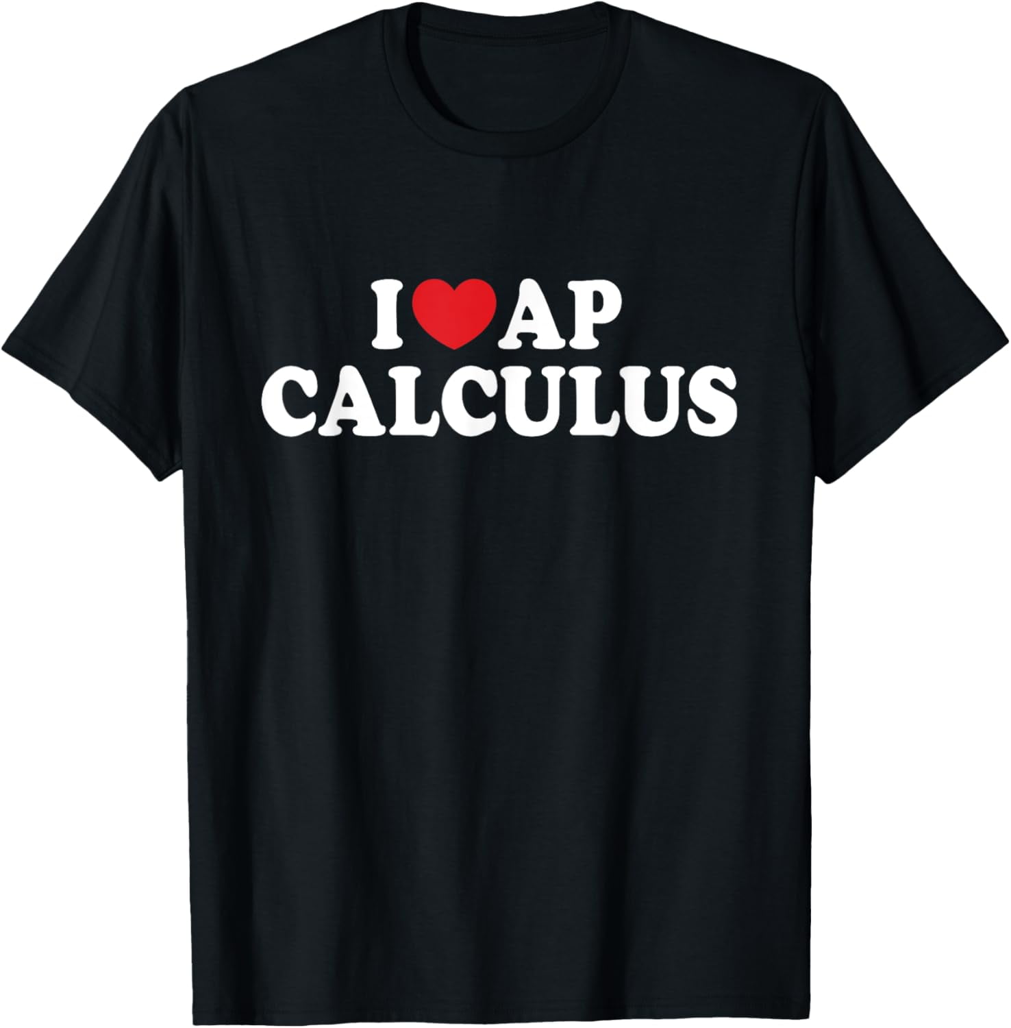 t-shirt I Love AP Calculus I Heart AP Calculus Teacher Student T-Shirt ...