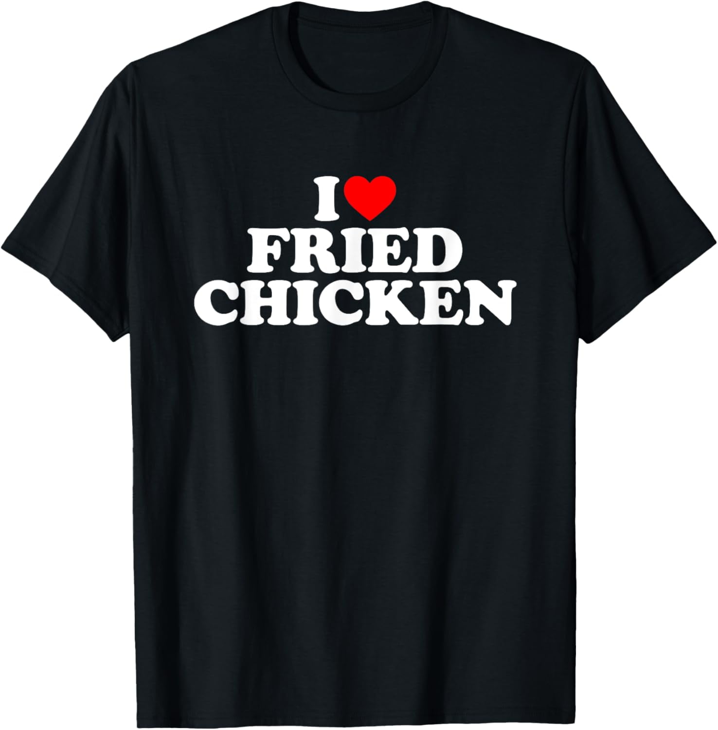 t-shirt I Love Fried Chicken, I Heart Fried Chicken T-Shirt mens，black ...
