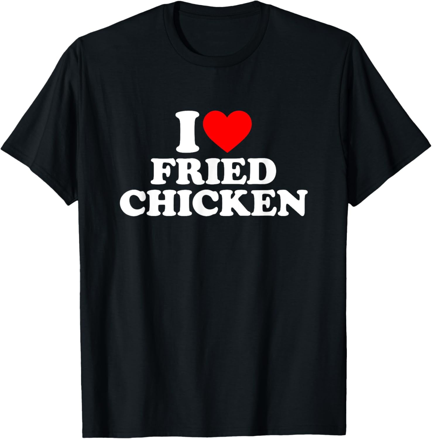 t-shirt I Love Fried Chicken, I Heart Fried Chicken T-Shirt mens，black ...
