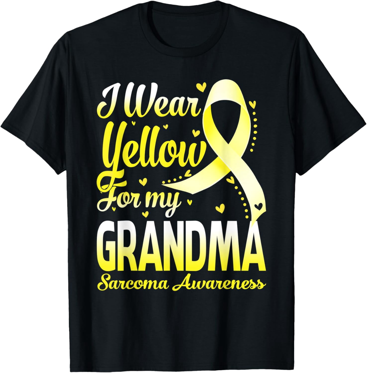 t-shirt I Wear Yellow For My Grandma Sarcoma Awareness Ribbon T-Shirt ...