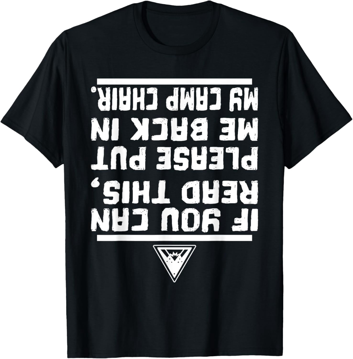t-shirt If You Can Read This Please Put Me Back In My Camp Chair T ...