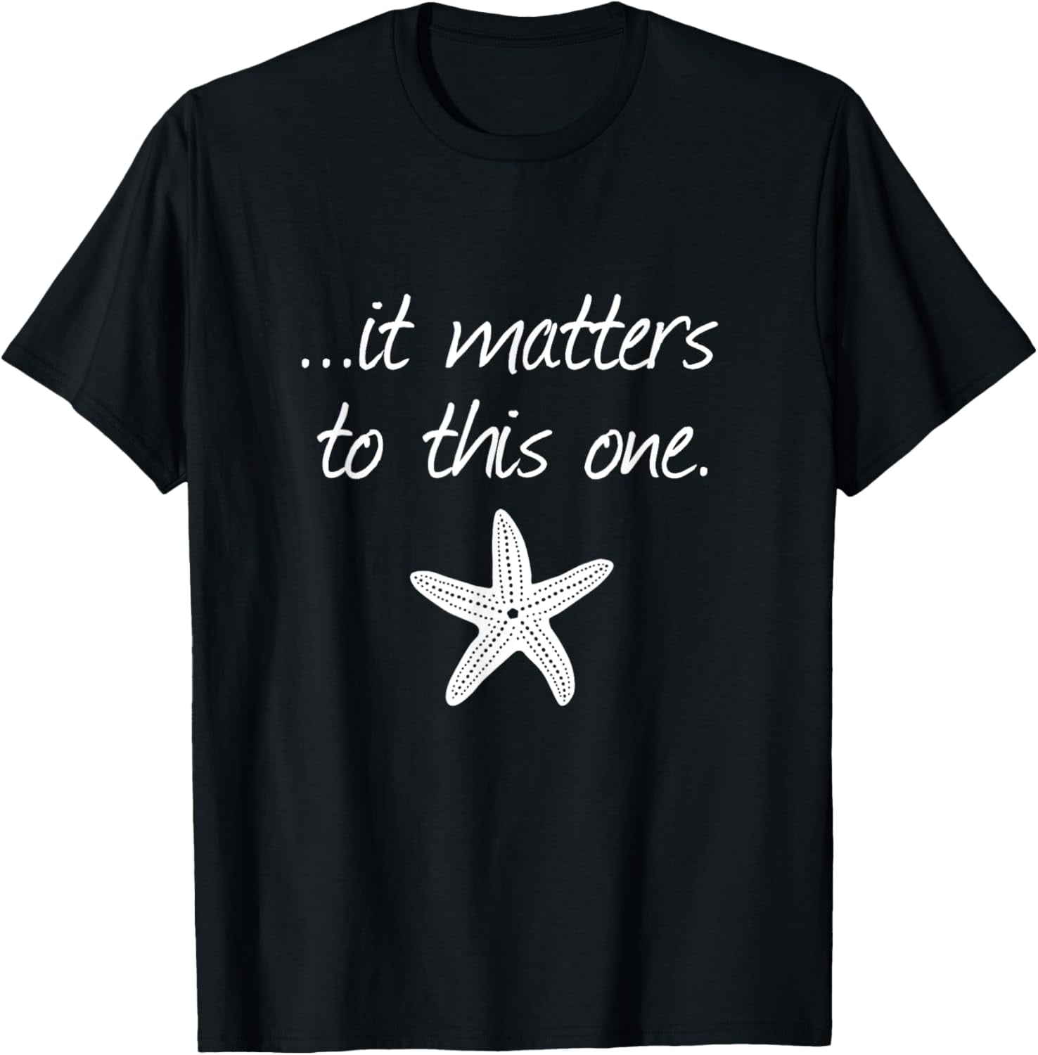 t-shirt It Matters To This One Inspirational Starfish Story Poem ...