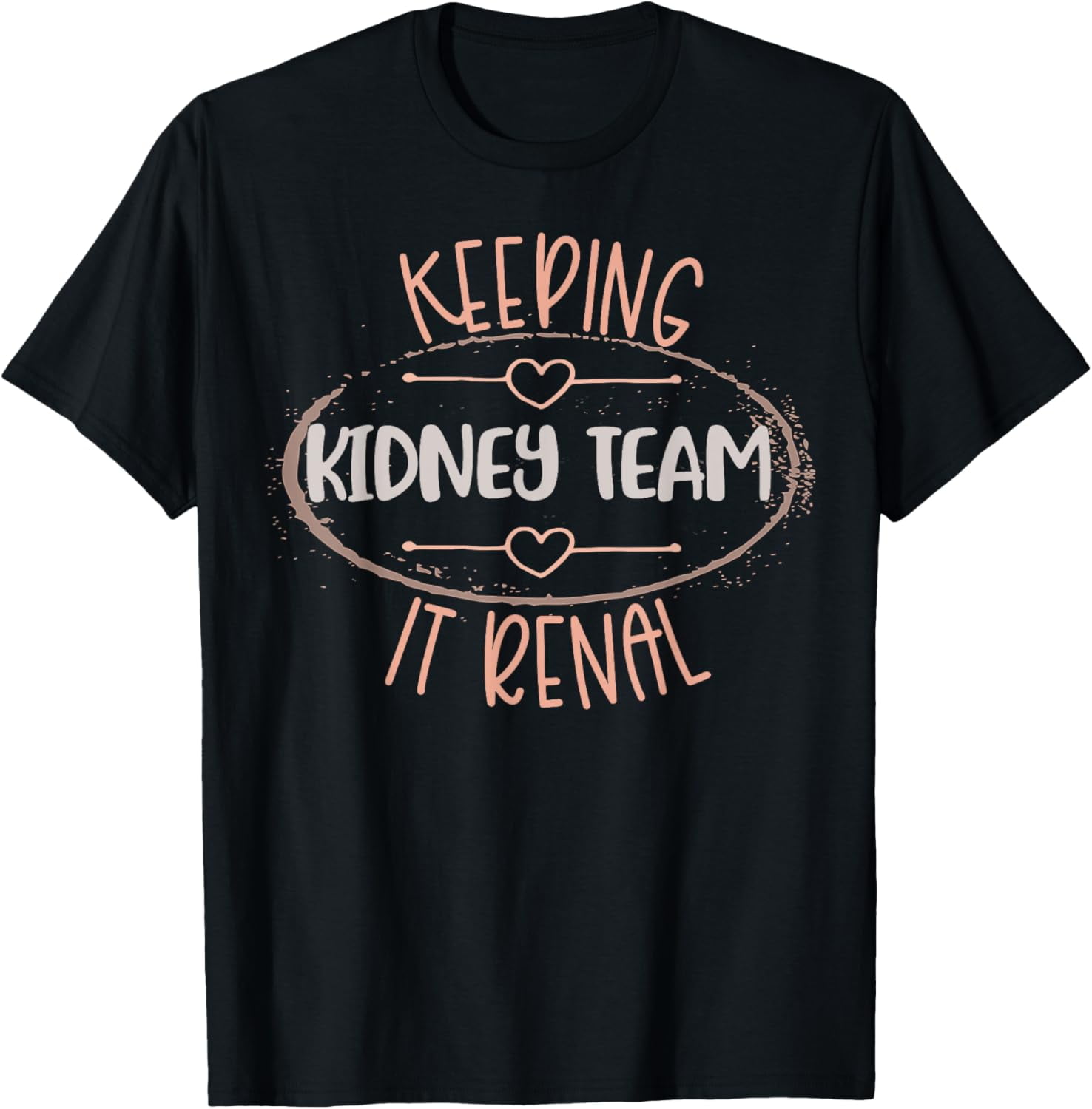 t-shirt Kidney Team Keepin It Renal Dialysis Tech Nephrology Nurse T ...