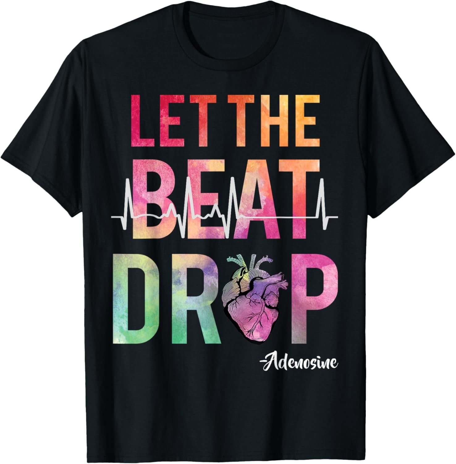 t-shirt Let The Beat Drop Adenosine T-Shirt Funny Nurses Gift Shirt ...