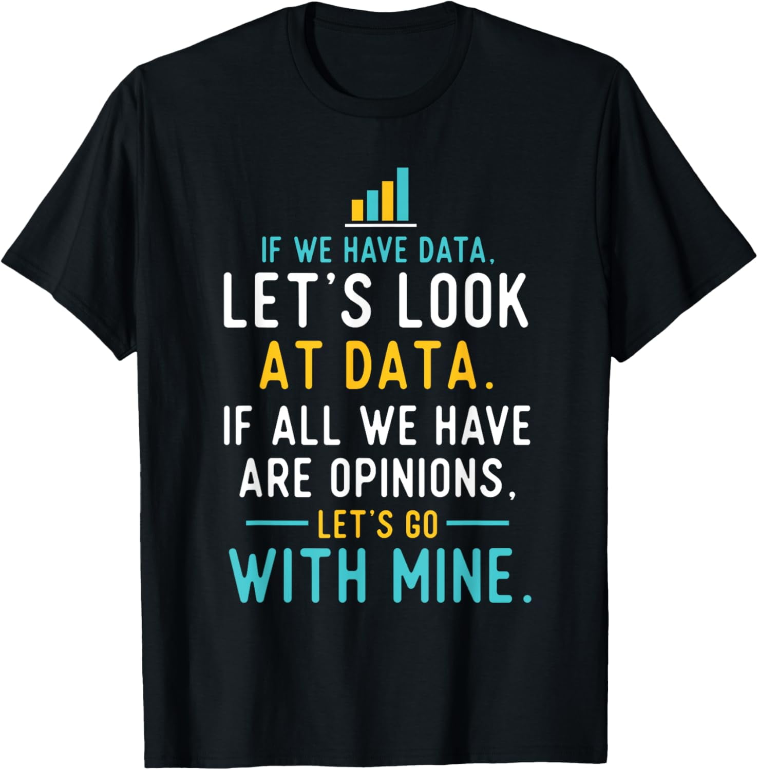 Let's Look At Data - Data Science Statistics Data Analyst T-Shirt ...