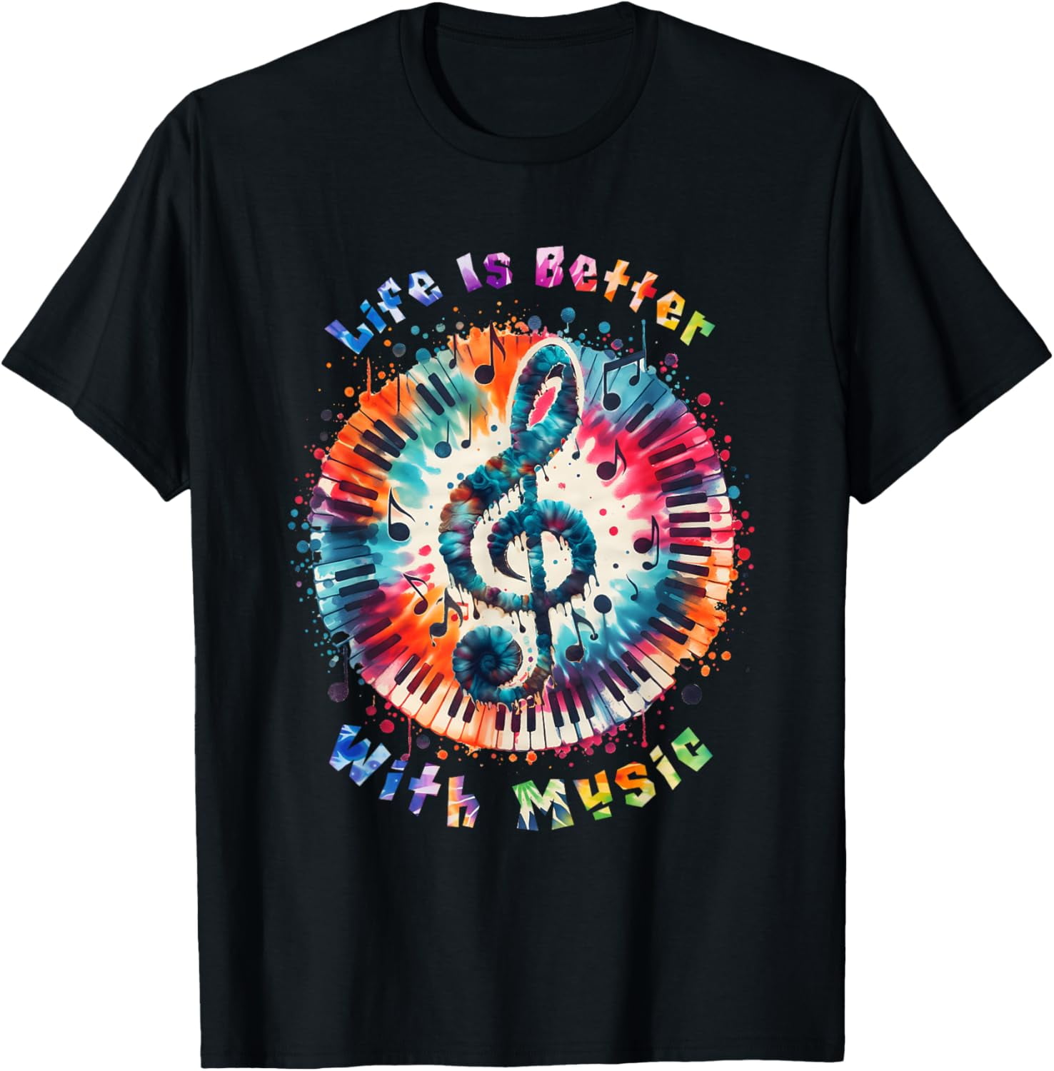 t-shirt Life Is Better With Music Notes Symbol Tie Dye Musician T-Shirt ...