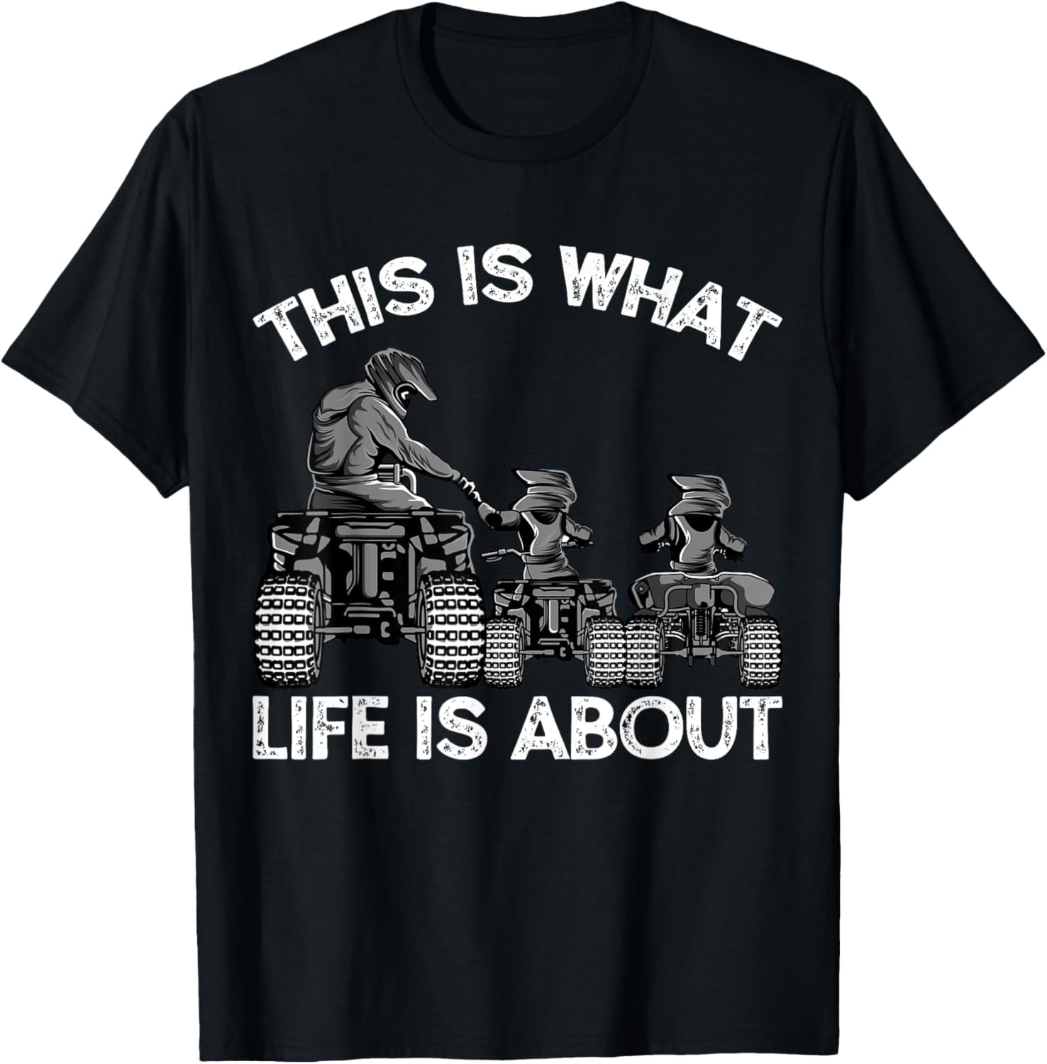 t-shirt This Is What Life Is About Quad Bike Father and Son ATV T-Shirt ...