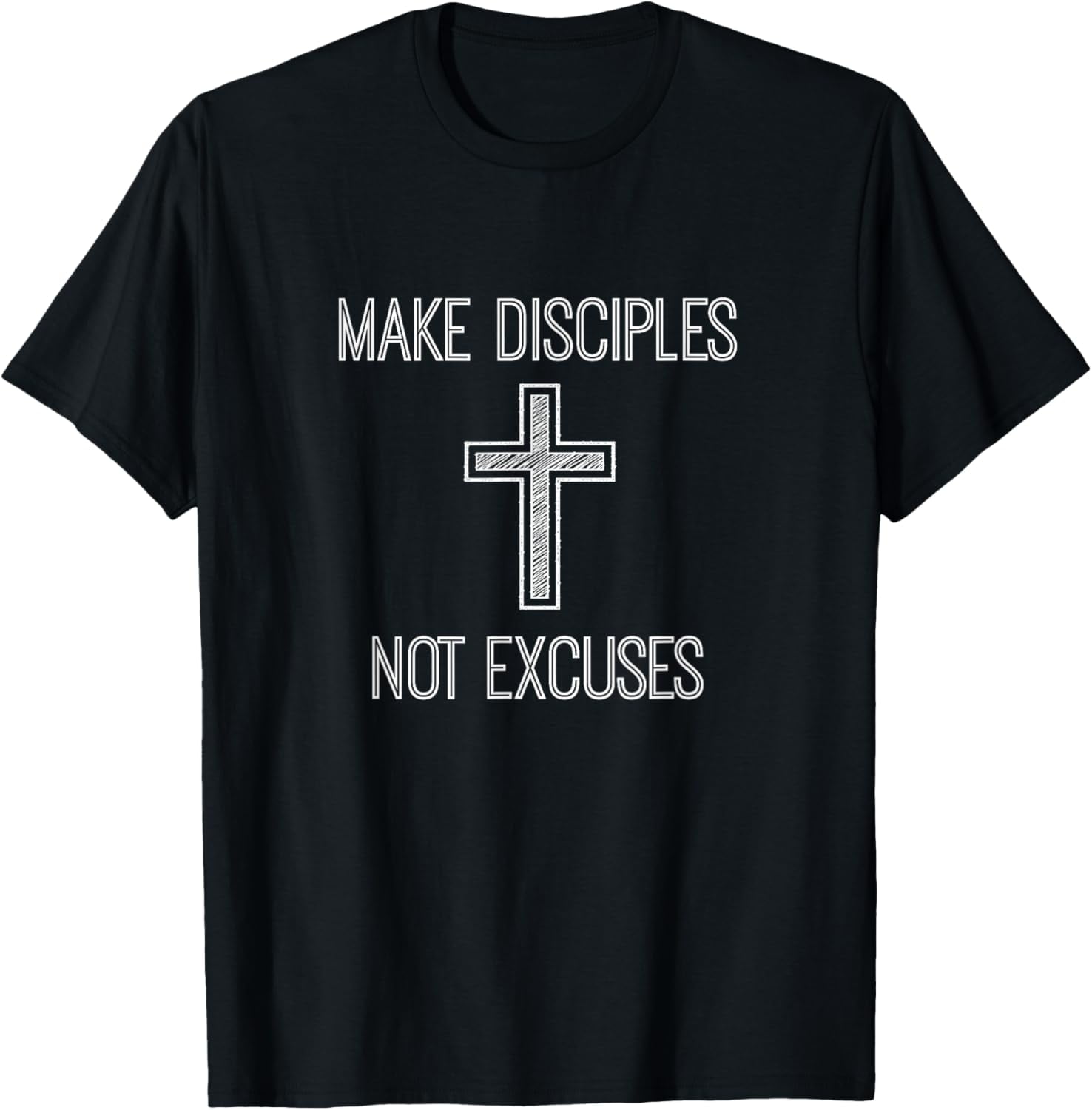 t-shirt Make Disciples Not Excuses - Christianity Religion T-Shirt mens ...