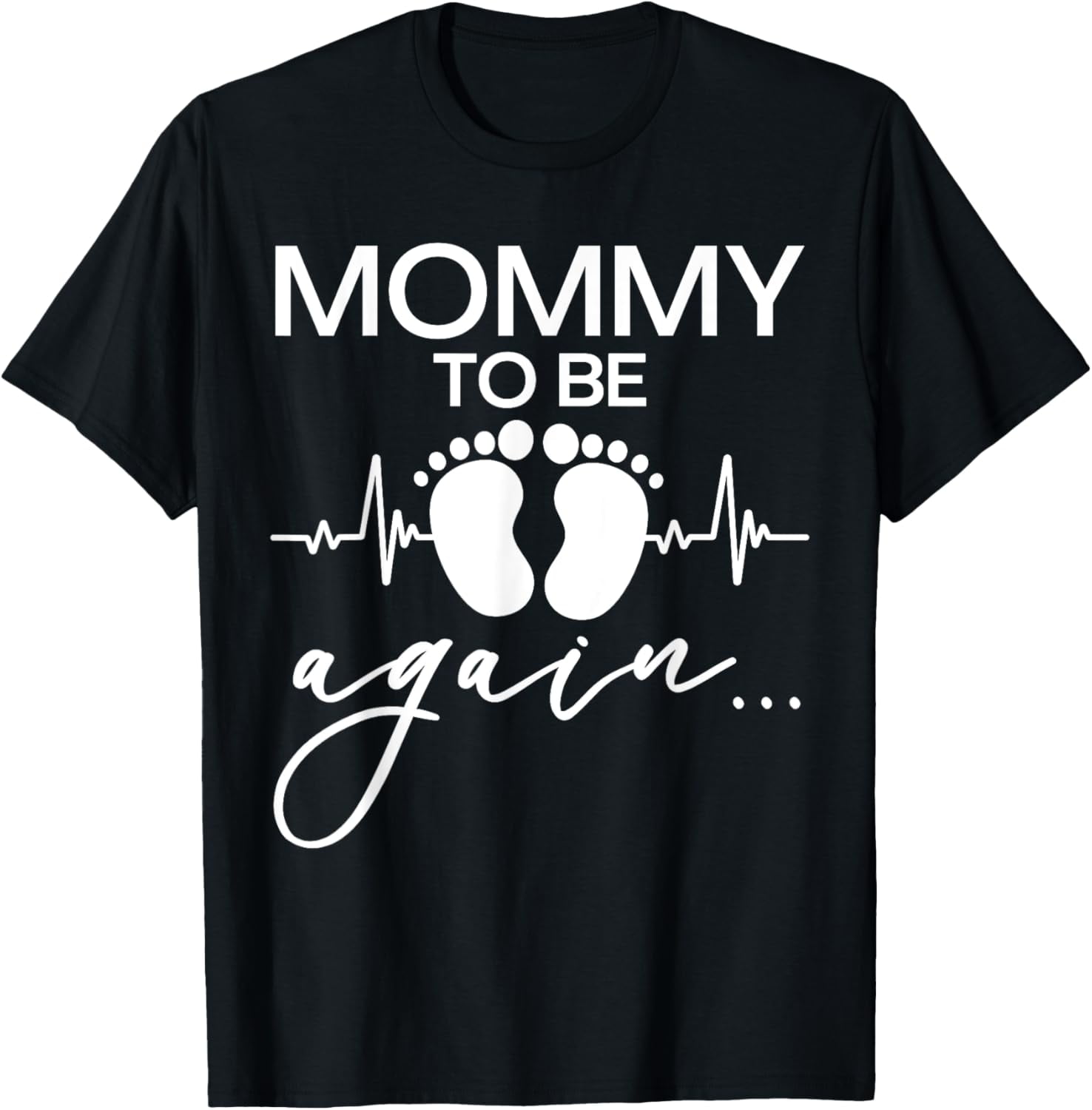 t-shirt Mommy To Be Again Baby Footprint, Mother Pregnancy Reveal T ...