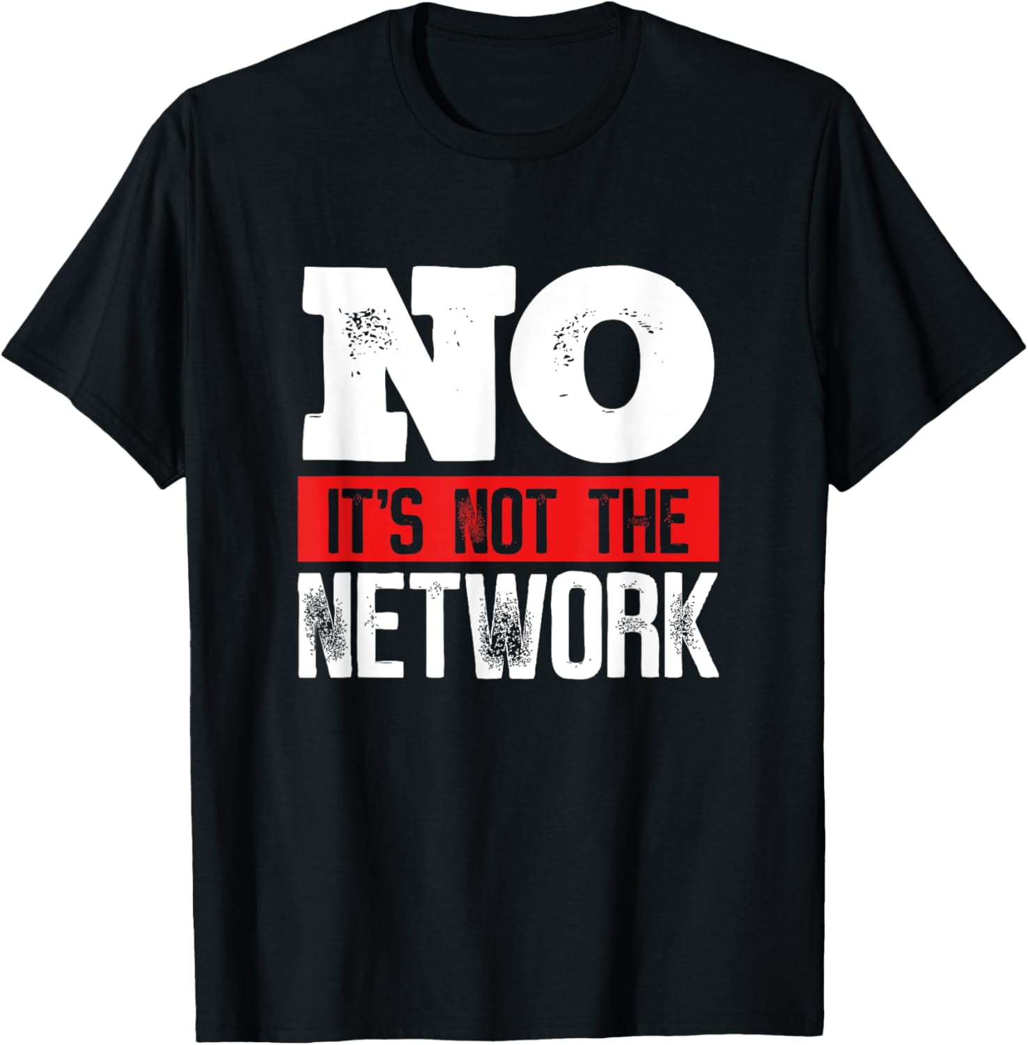 t-shirt Network Engineer Its not the Network Computer Server T-Shirt ...