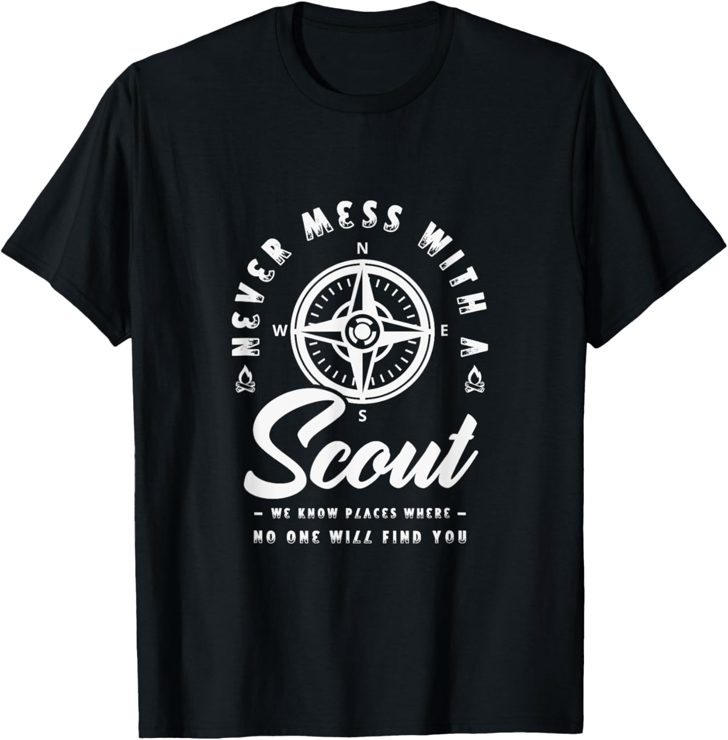 t-shirt Never mess with a scout we know places where Scouts Scout T ...