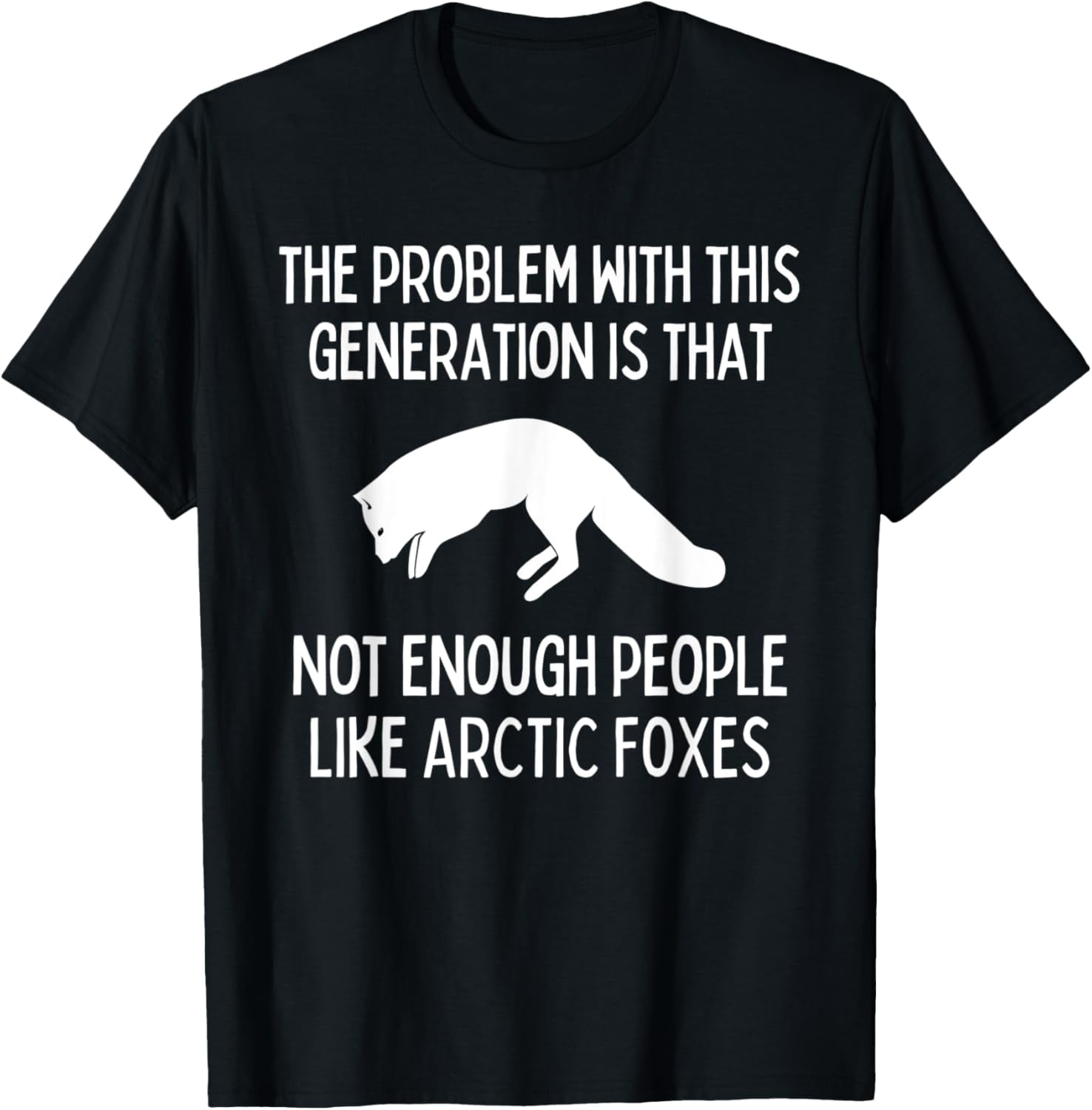 t-shirt Not Enough People Like Arctic Foxes Cute Arctic Fox T-Shirt ...