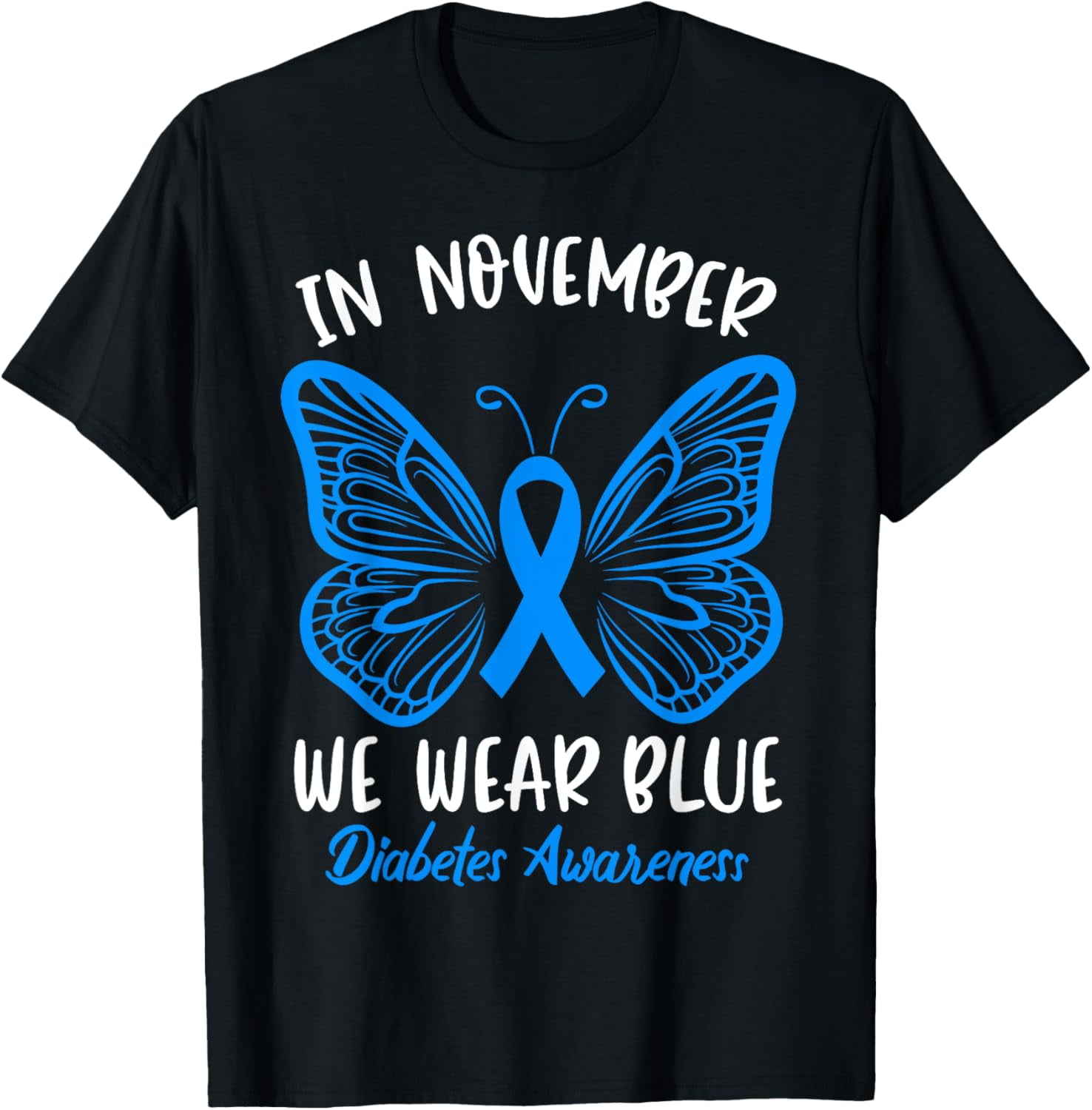 t-shirt In November we Wear Blue Diabetes Awareness Cute Butterfly T ...