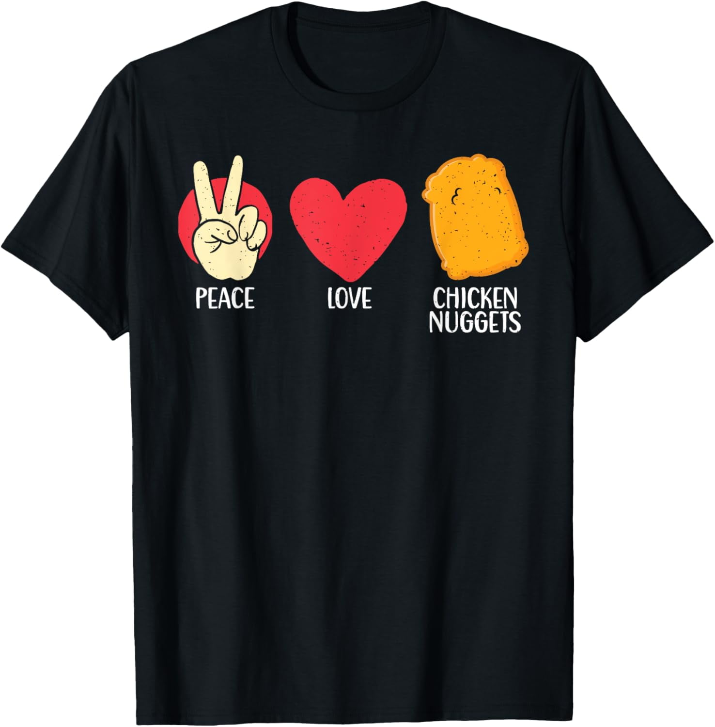 t-shirt Peace Love Chicken Nuggets T-Shirt mens，black，women，funny，men ...