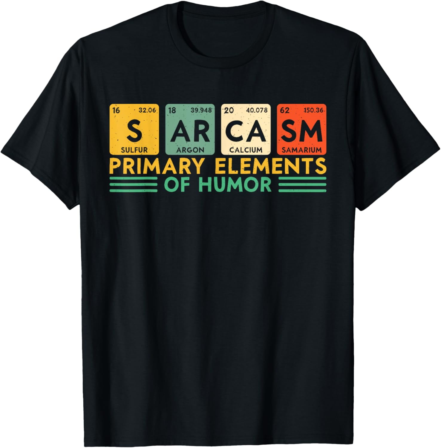 t-shirt Primary Elements of Humor Sarcasm Funny Science T-Shirt ...