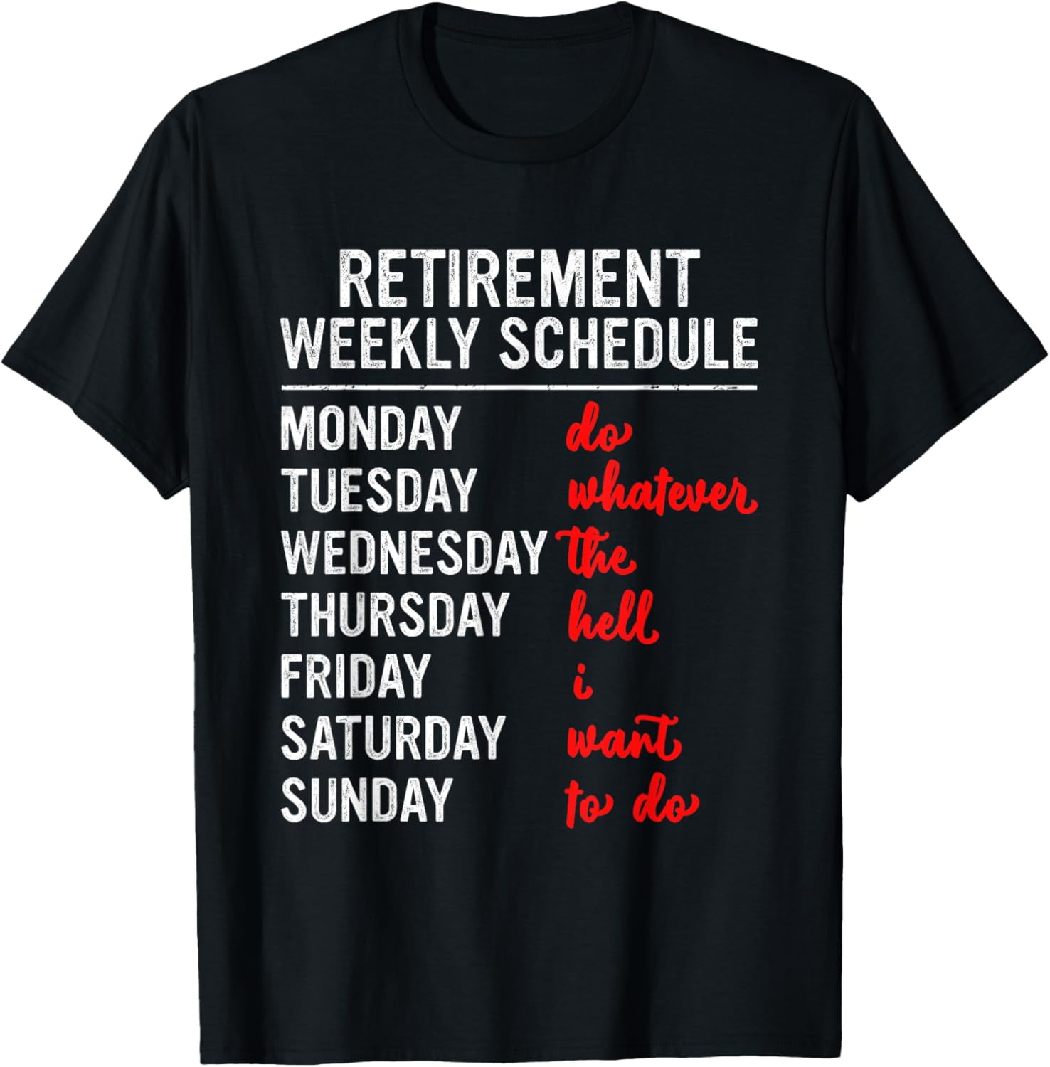 t-shirt Retirement Weekly Schedule Retired Retiring Funny Retirement T ...